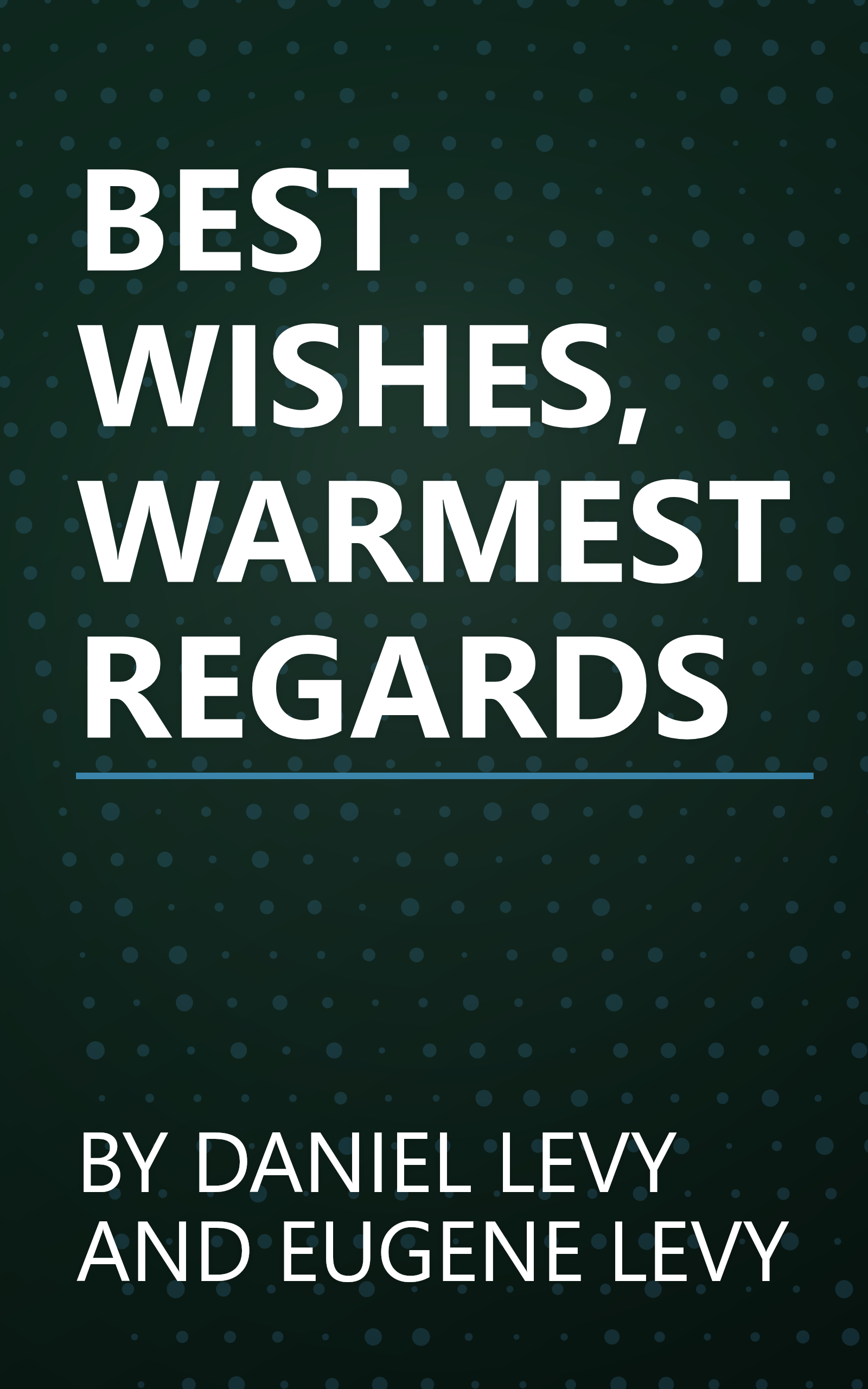 BEST WISHES, WARMEST REGARDS book cover