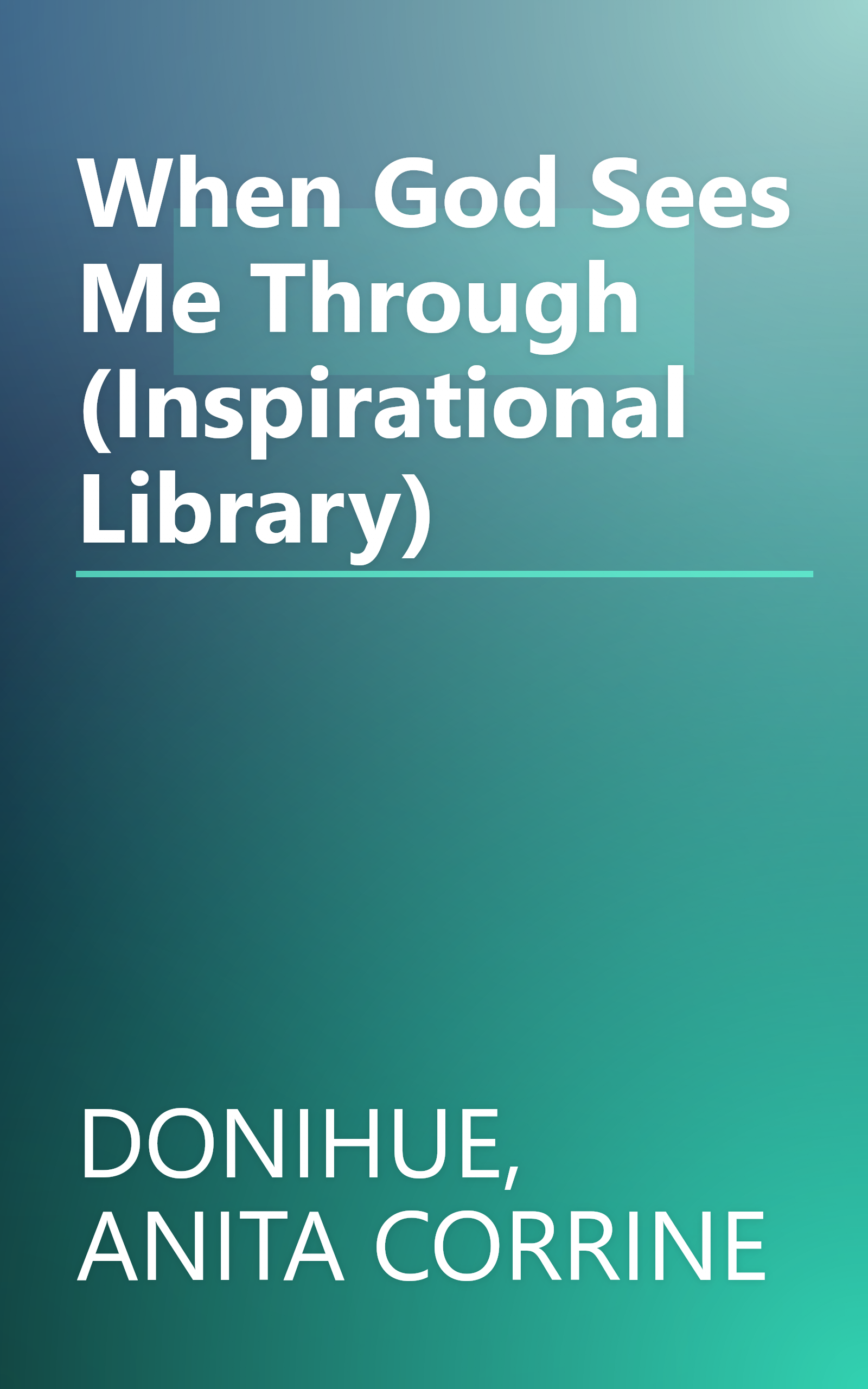 When God Sees Me Through (Inspirational Library) book cover