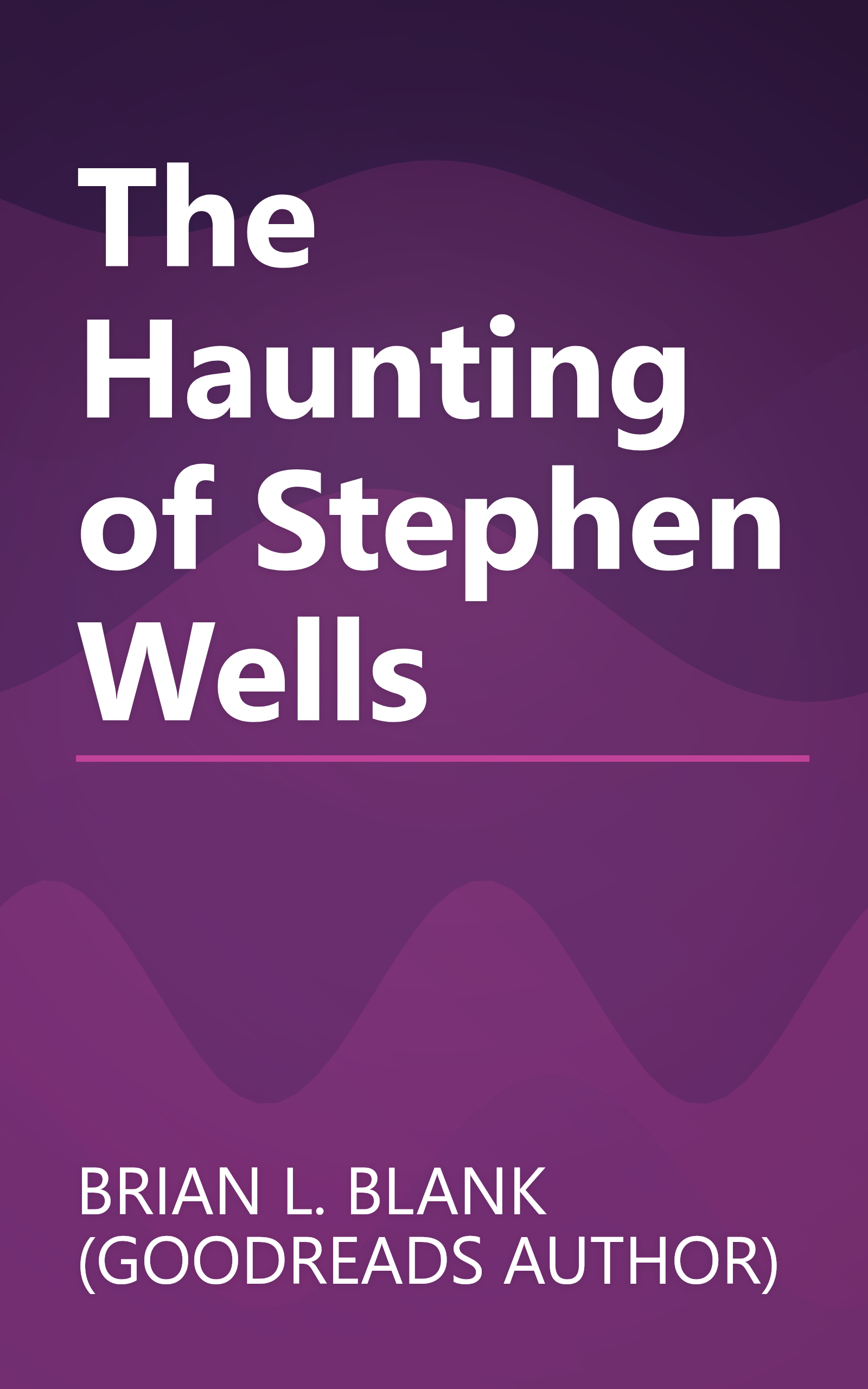 The Haunting of Stephen Wells book cover