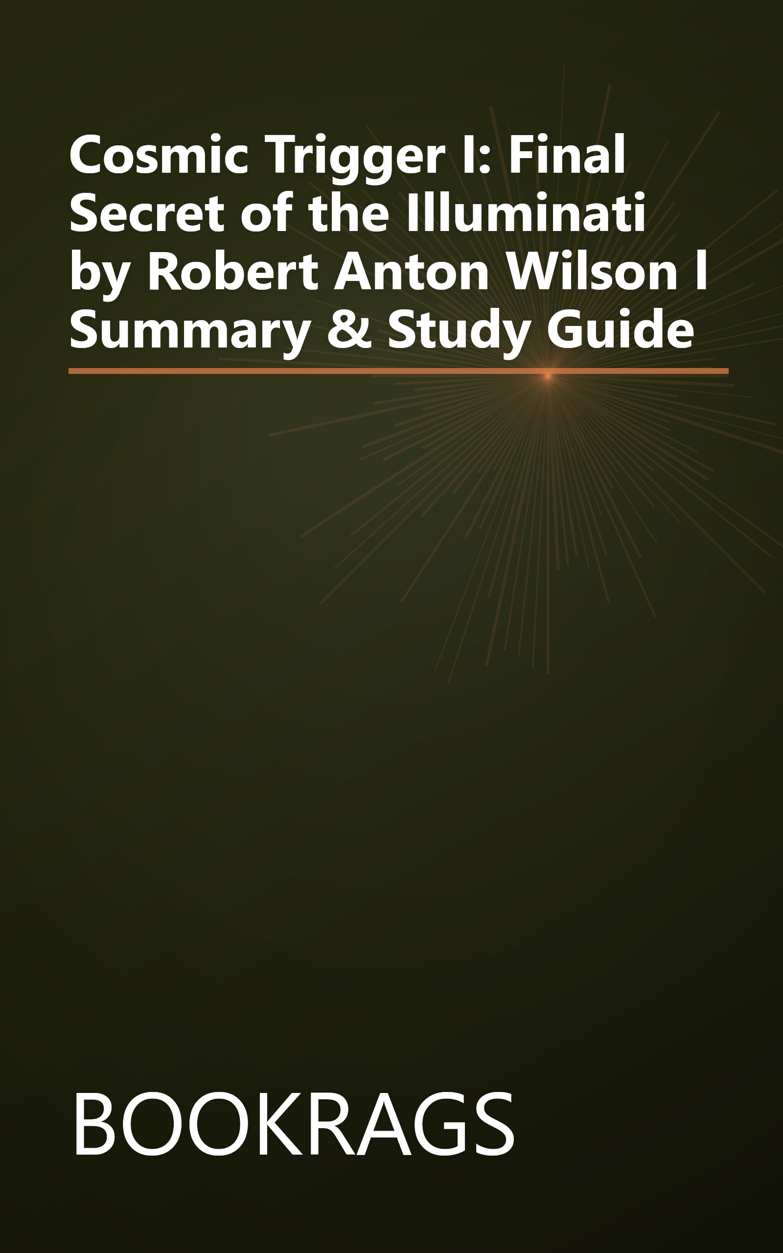Cosmic Trigger I: Final Secret of the Illuminati by Robert Anton Wilson l Summary & Study Guide book cover