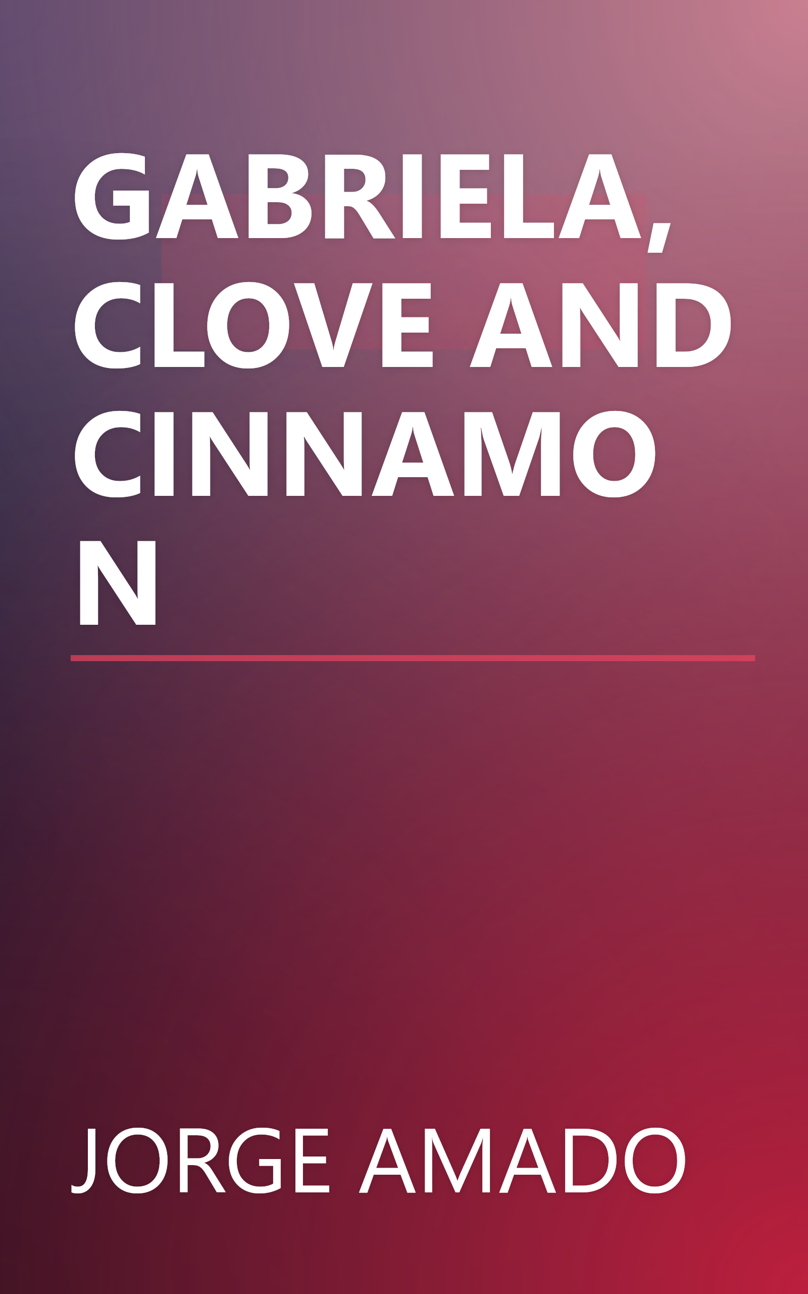 GABRIELA, CLOVE AND CINNAMON book cover