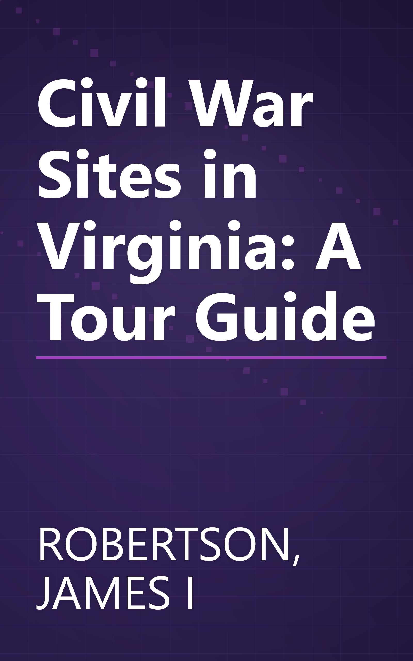 Civil War Sites in Virginia: A Tour Guide book cover