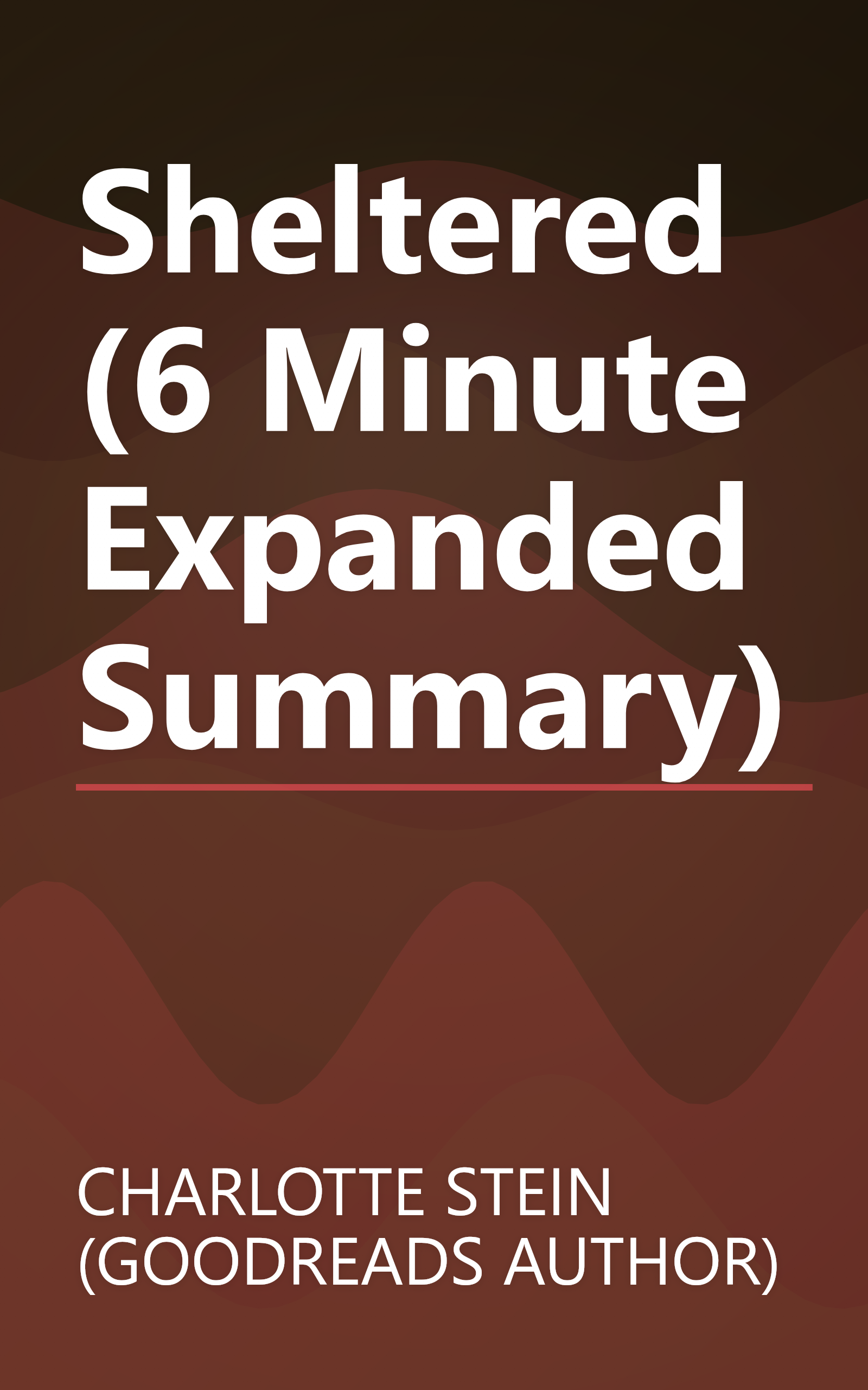 Sheltered (6 Minute   Expanded Summary) book cover
