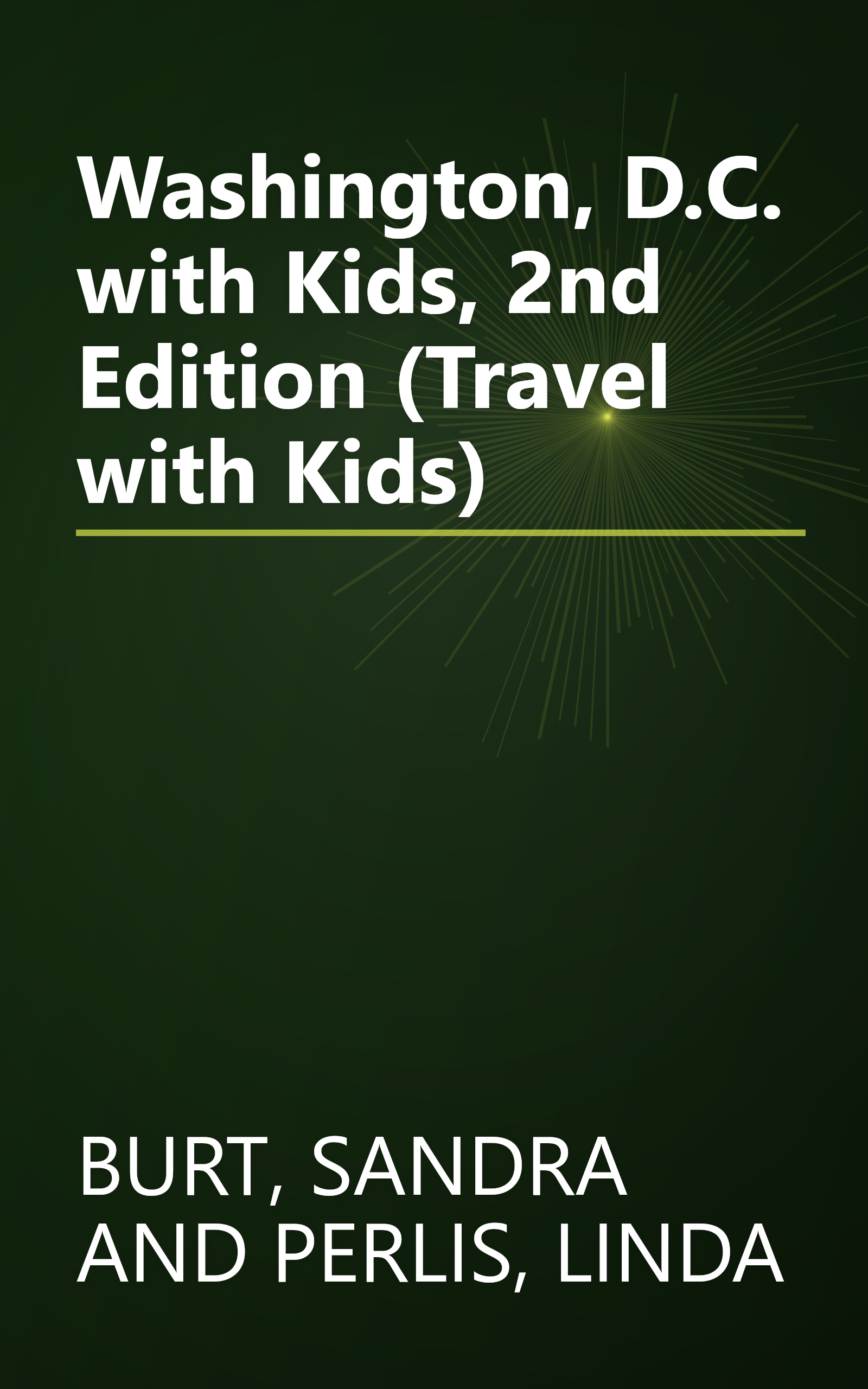 Washington, D.C. with Kids, 2nd Edition (Travel with Kids) book cover