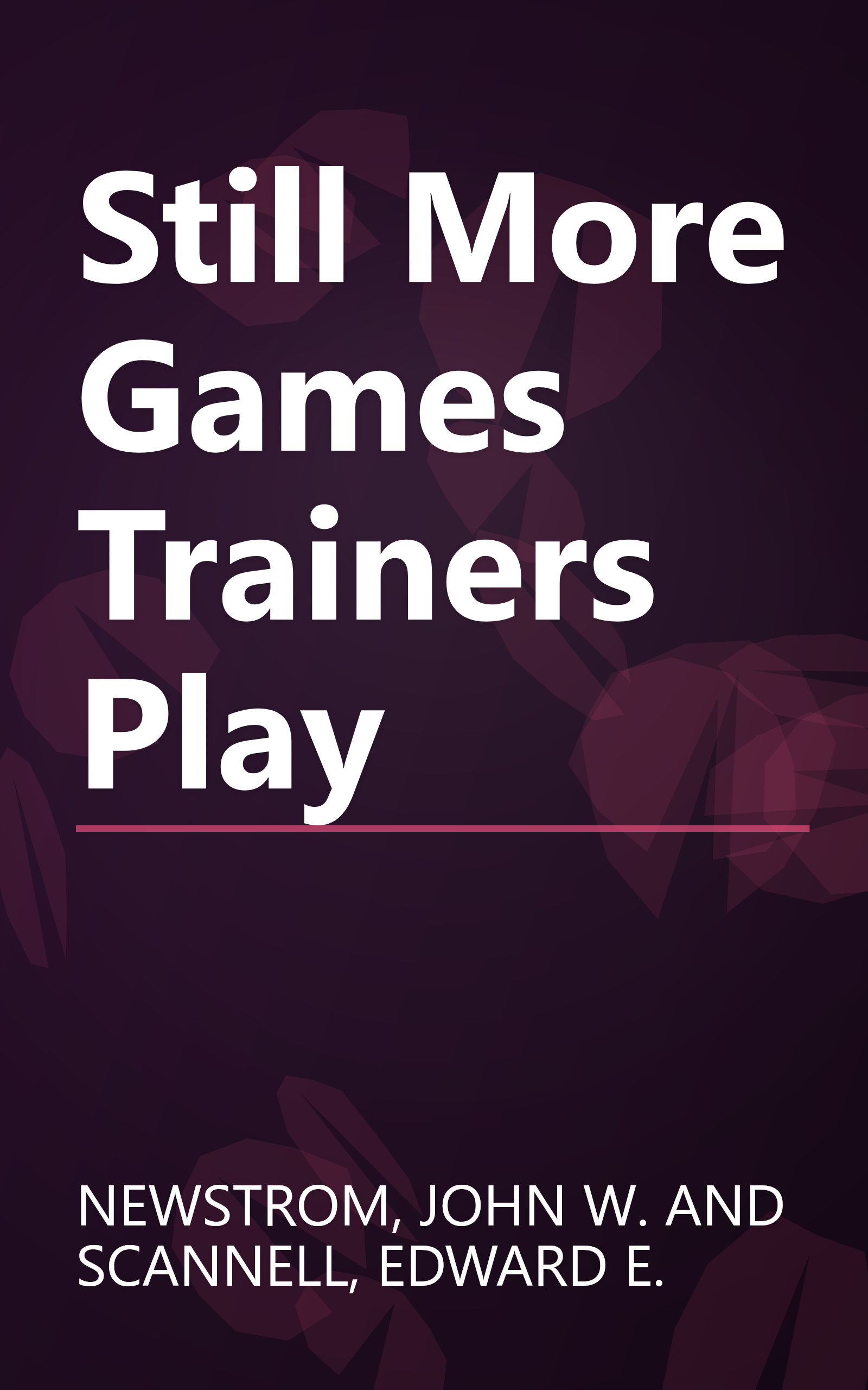 Still More Games Trainers Play book cover