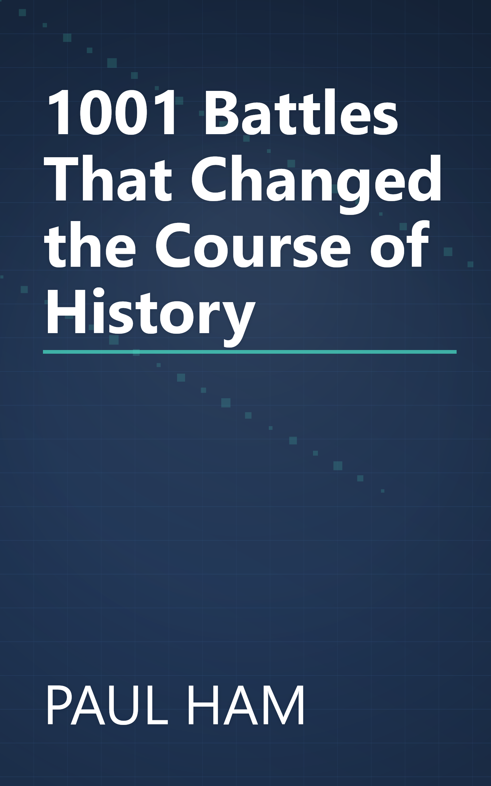 1001 Battles That Changed the Course of History book cover