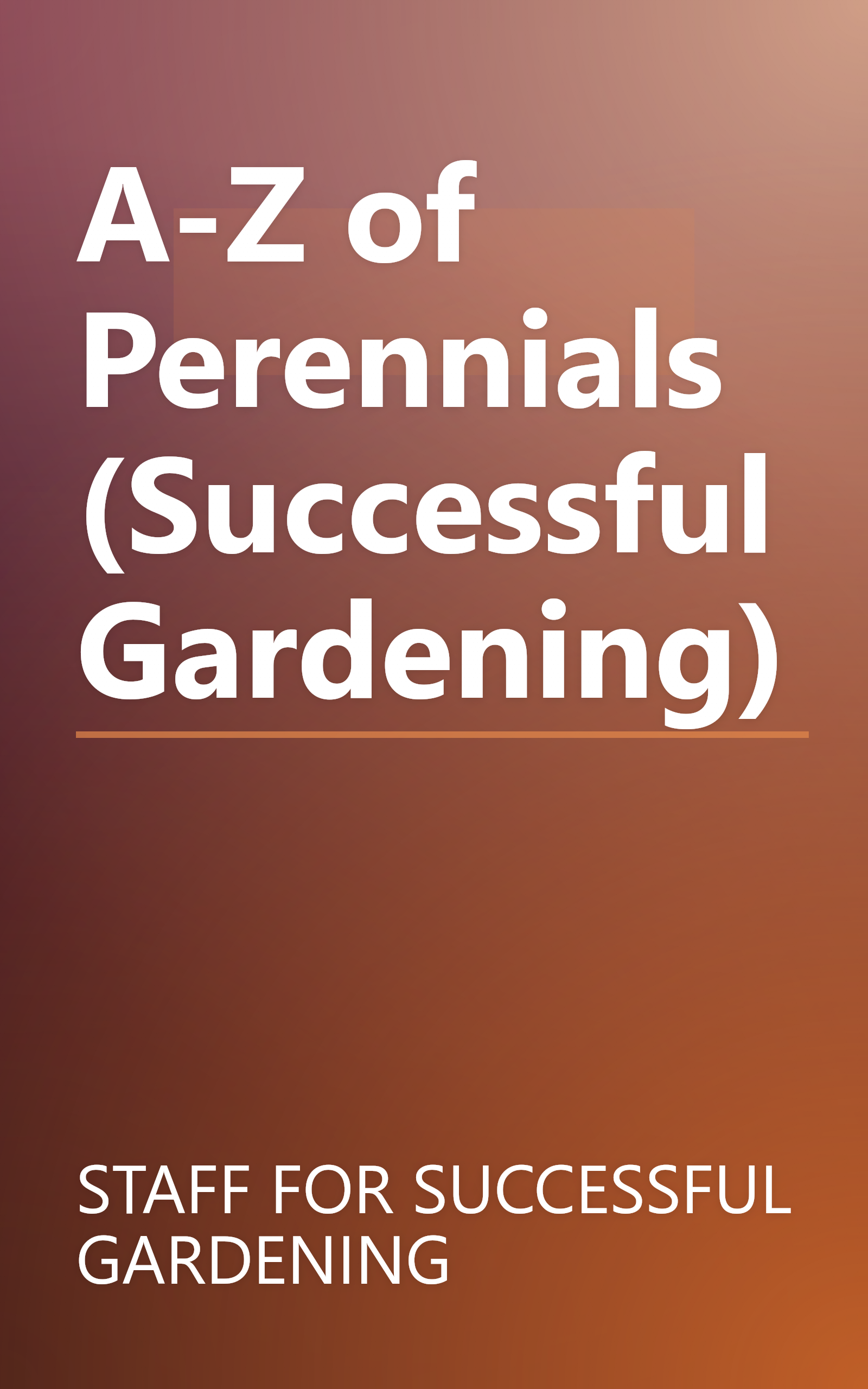 A-Z of Perennials (Successful Gardening) book cover
