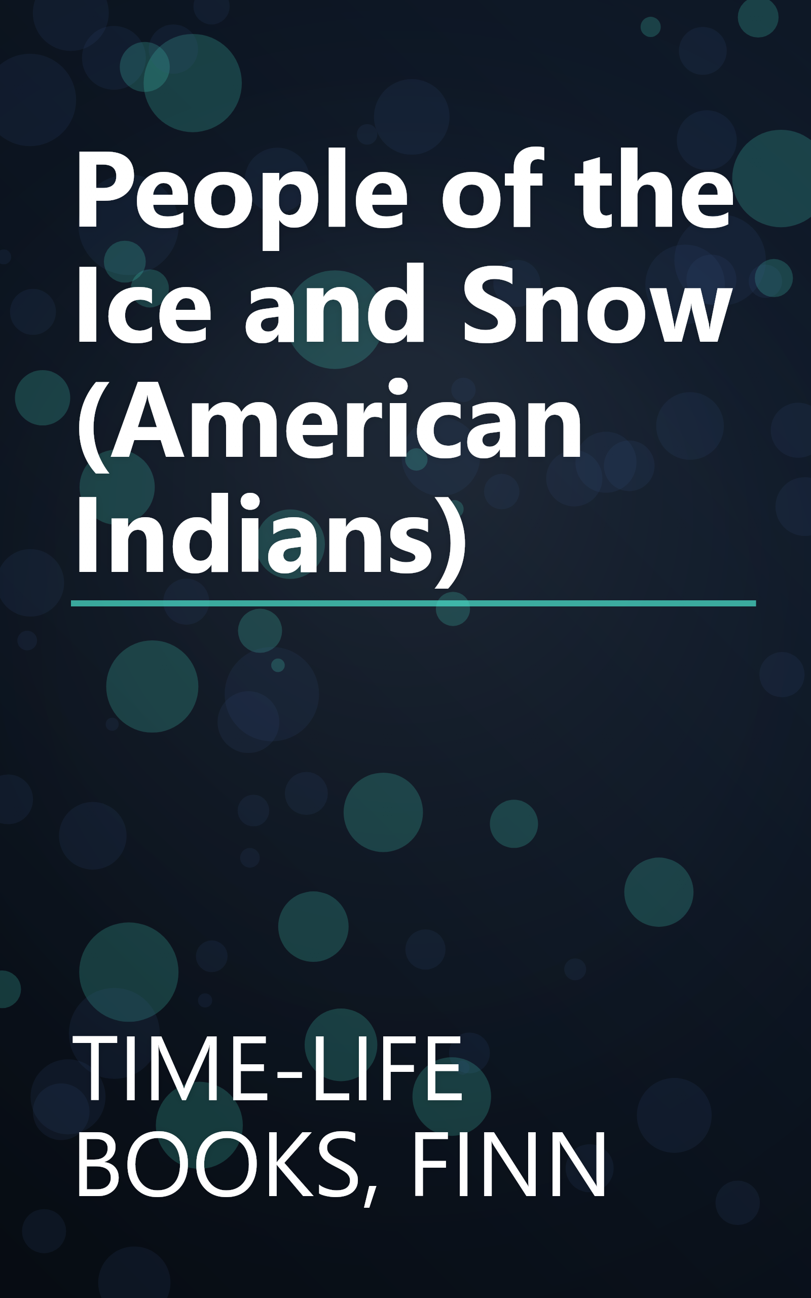 People of the Ice and Snow (American Indians) book cover