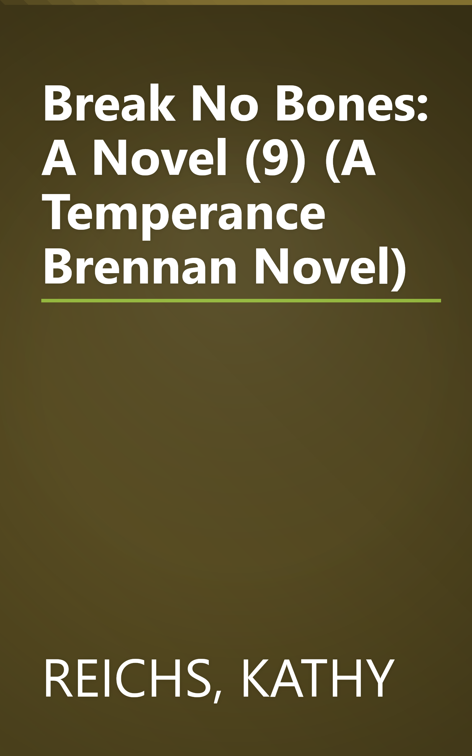 Break No Bones: A Novel (9) (A Temperance Brennan Novel) book cover