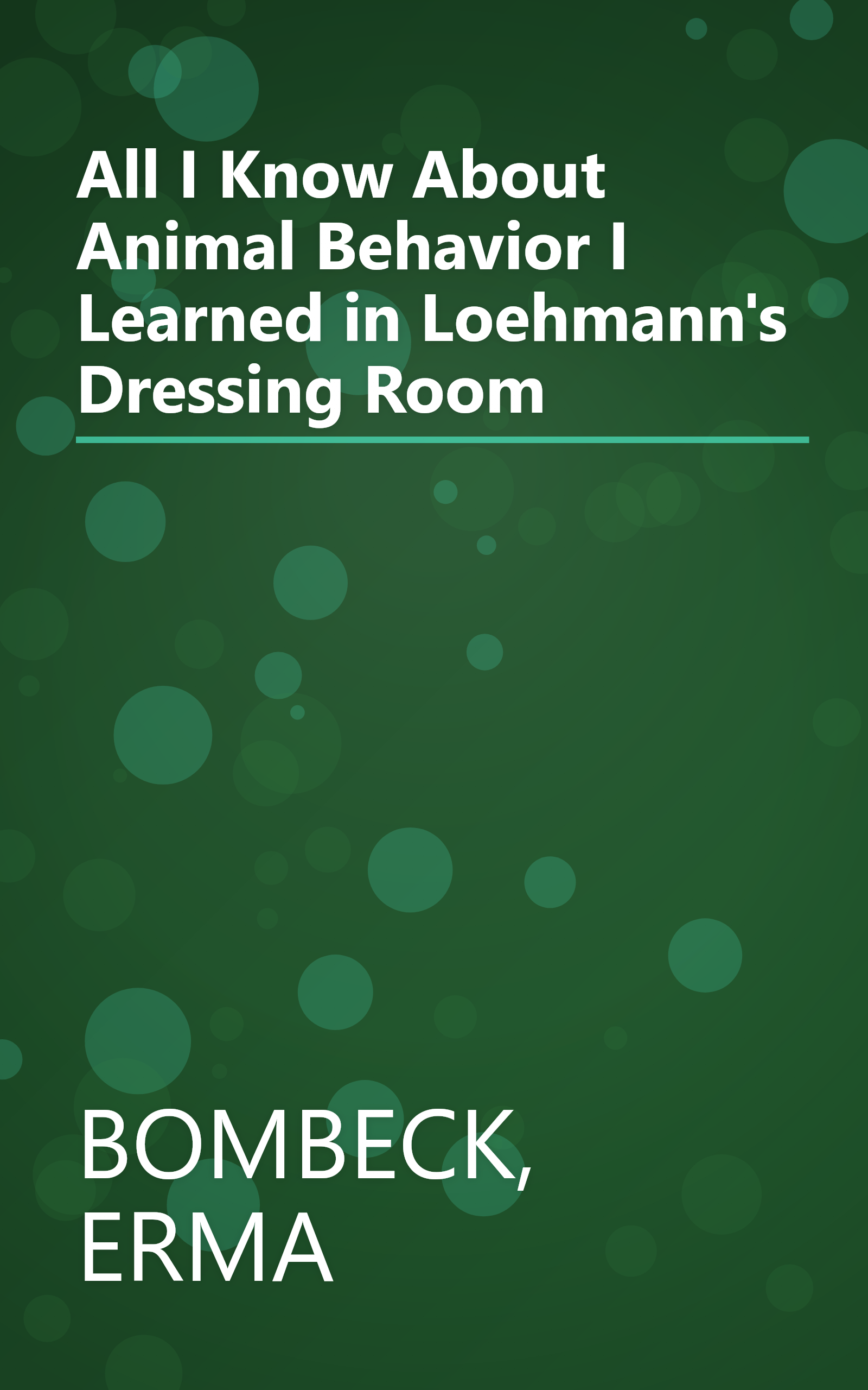 All I Know About Animal Behavior I Learned in Loehmann's Dressing Room book cover