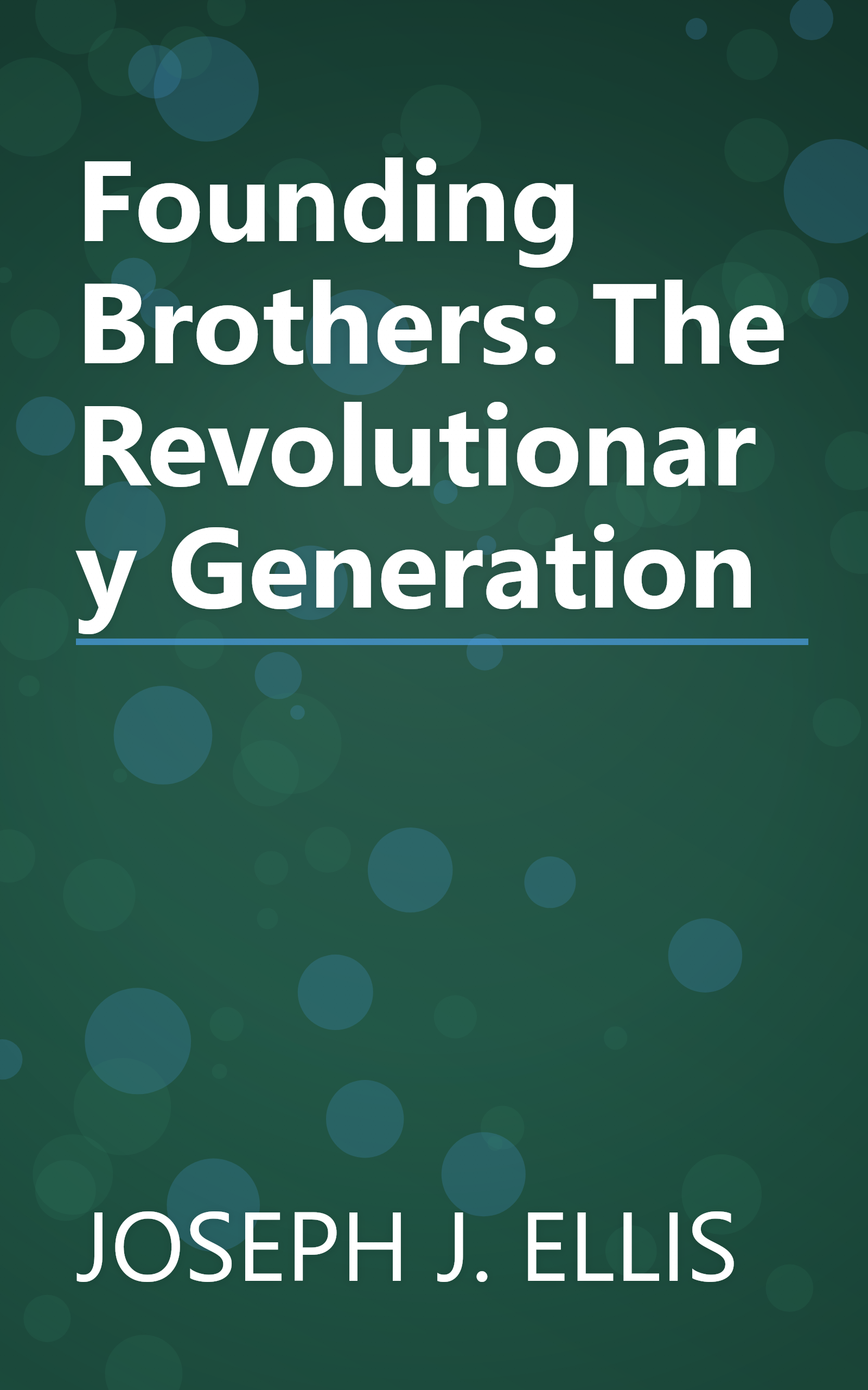 Founding Brothers: The Revolutionary Generation book cover