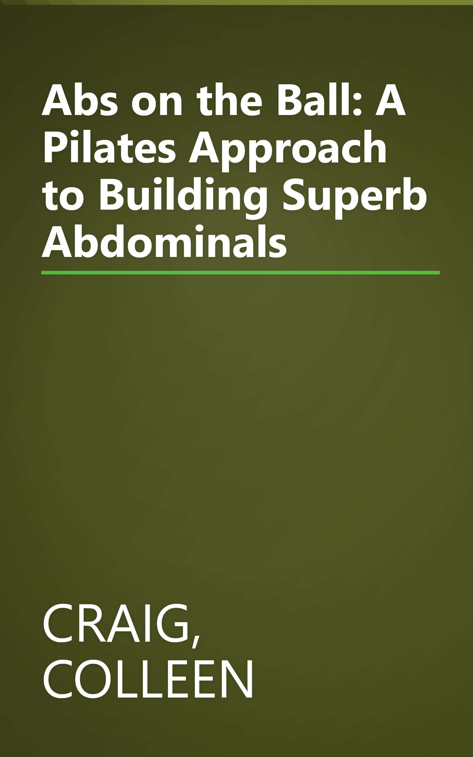 Abs on the Ball: A Pilates Approach to Building Superb Abdominals book cover