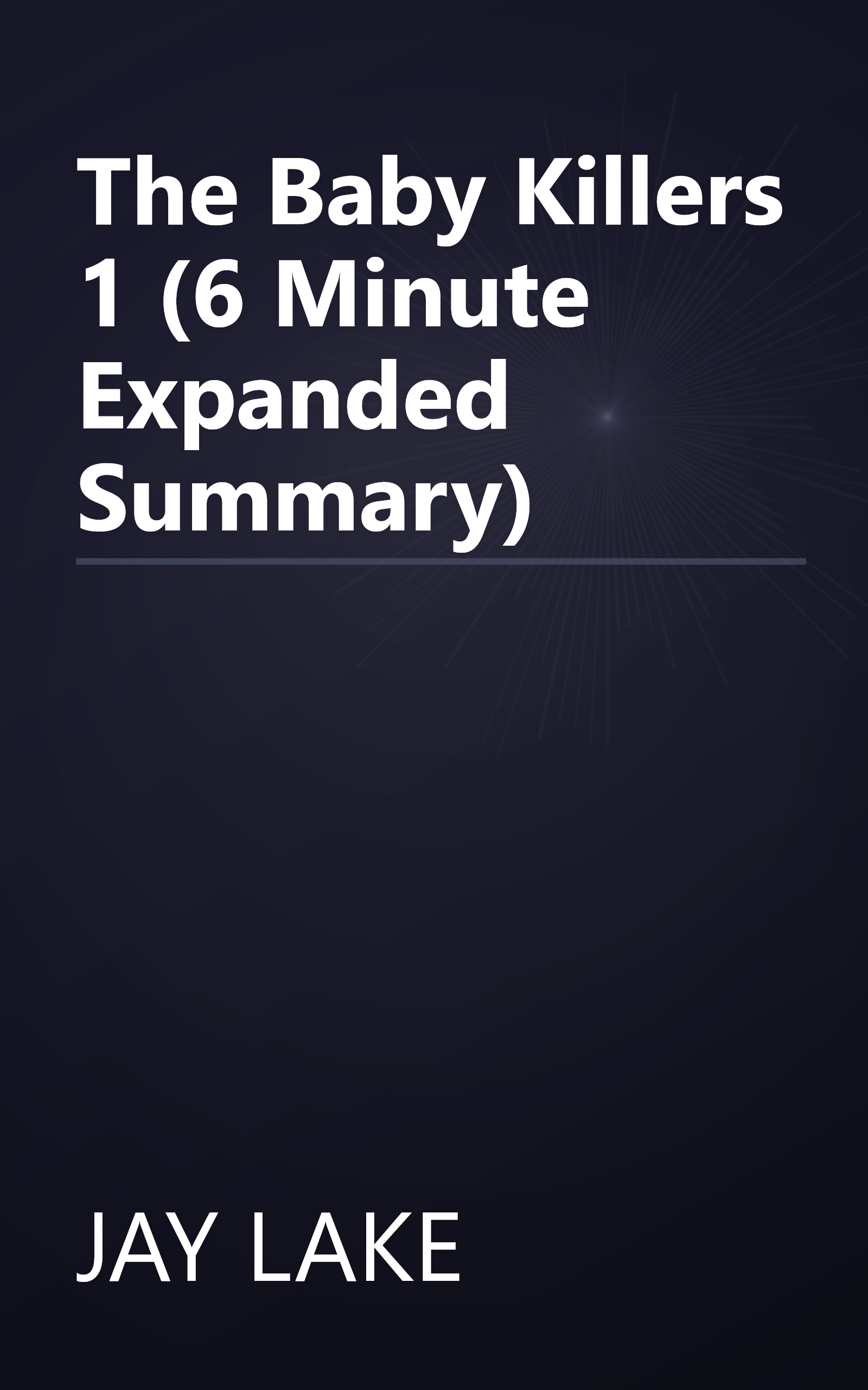 The Baby Killers 1 (6 Minute   Expanded Summary) book cover