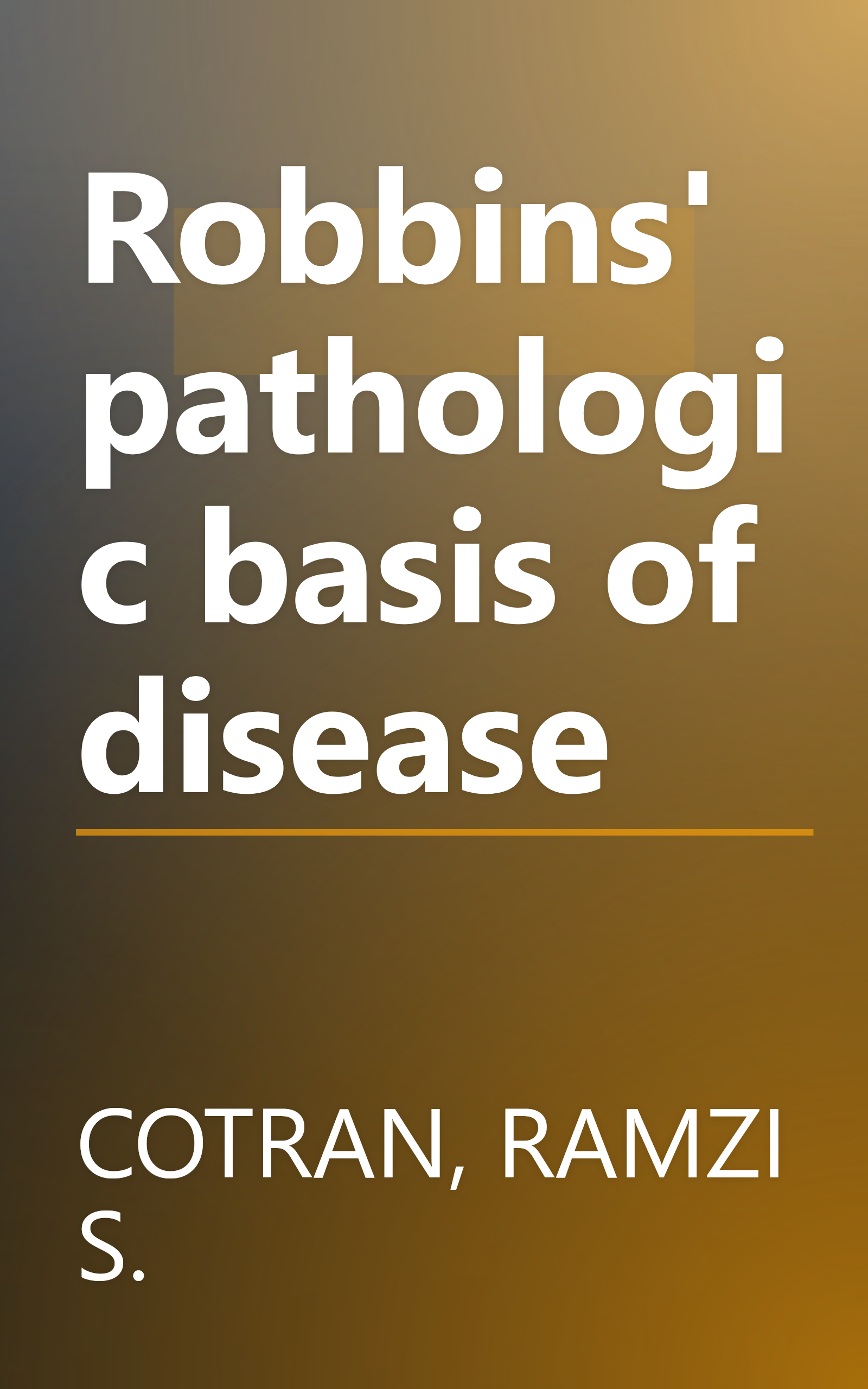 Robbins' pathologic basis of disease book cover