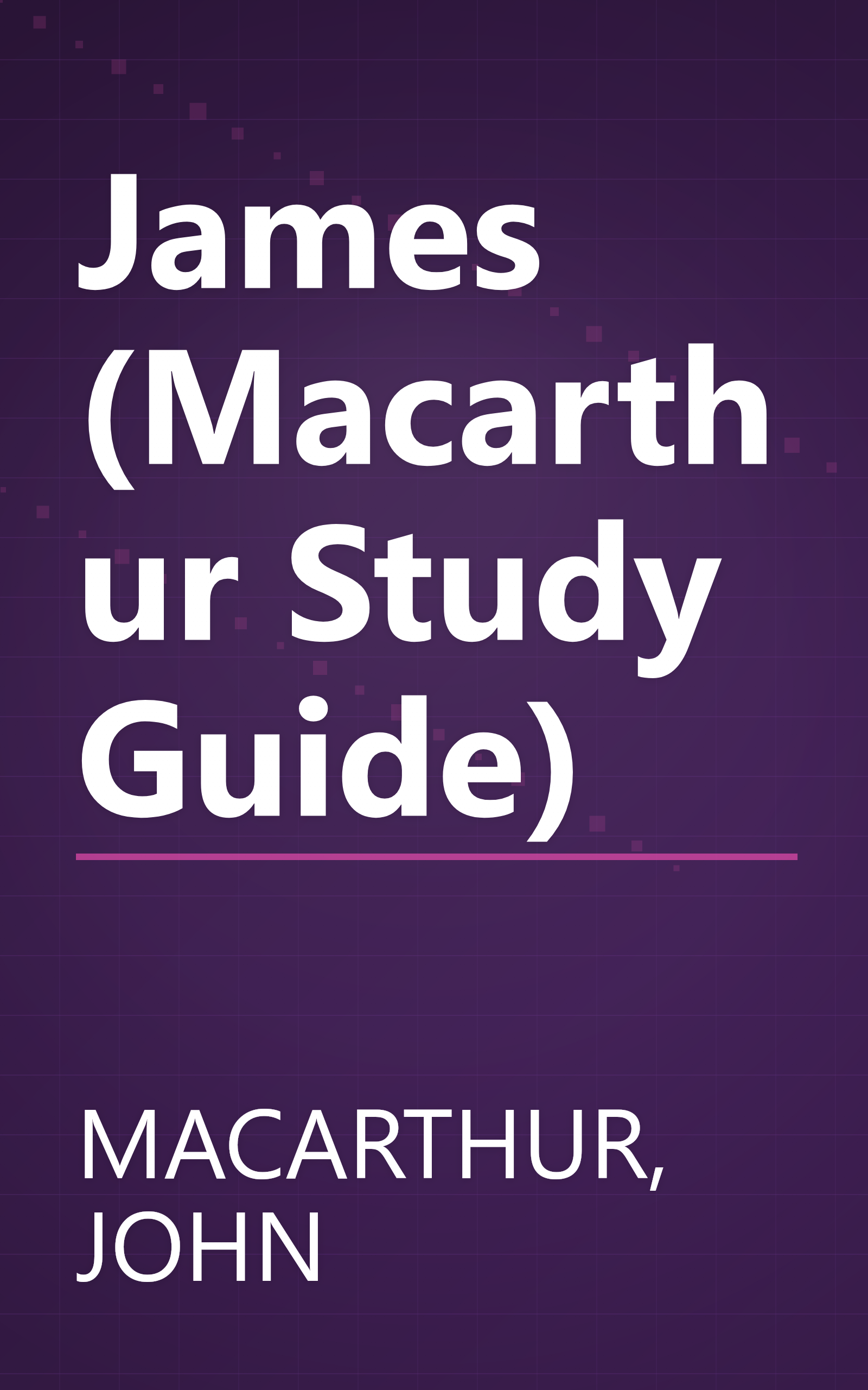 James (Macarthur Study Guide) book cover