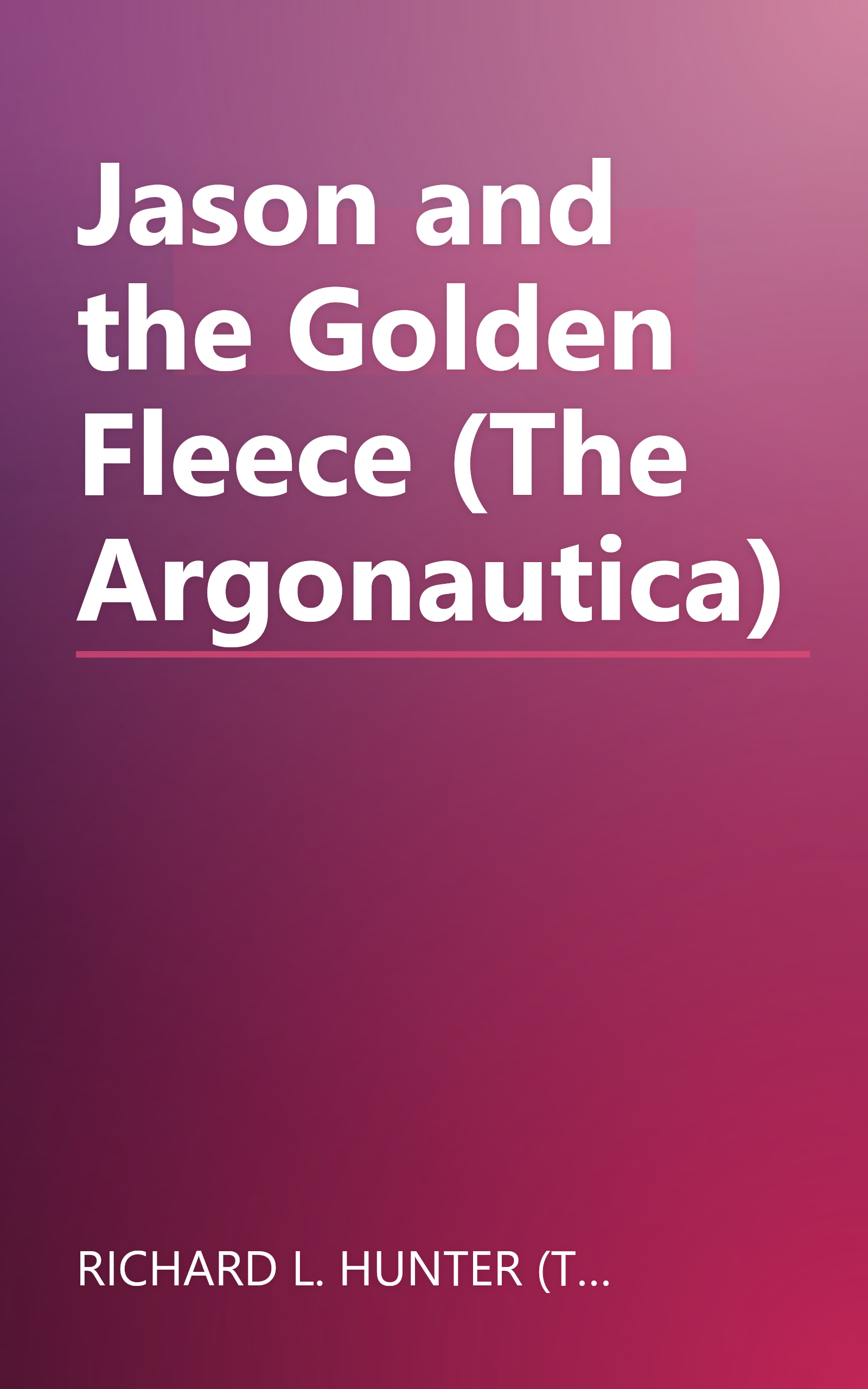Jason and the Golden Fleece (The Argonautica) book cover