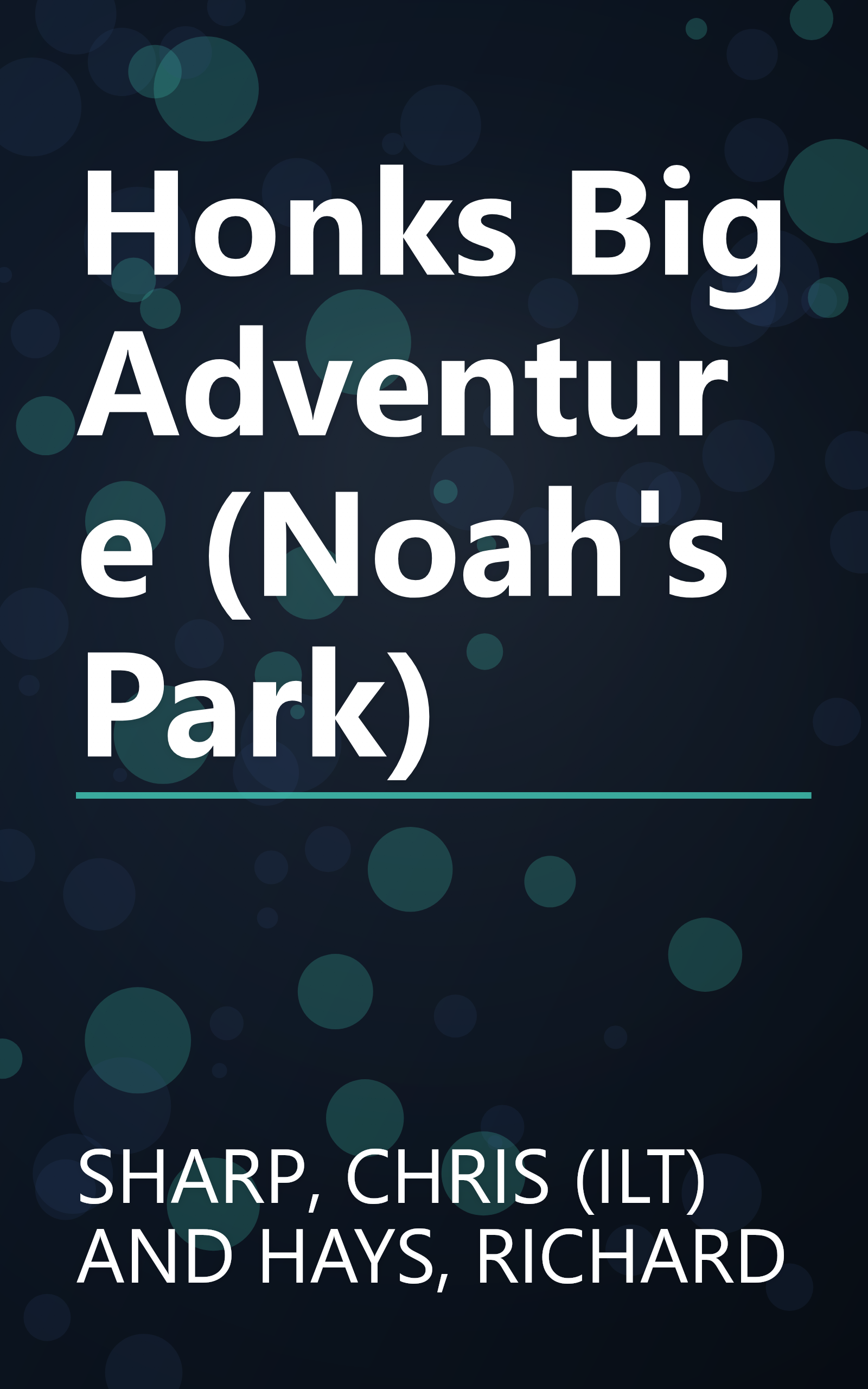Honks Big Adventure (Noah's Park) book cover