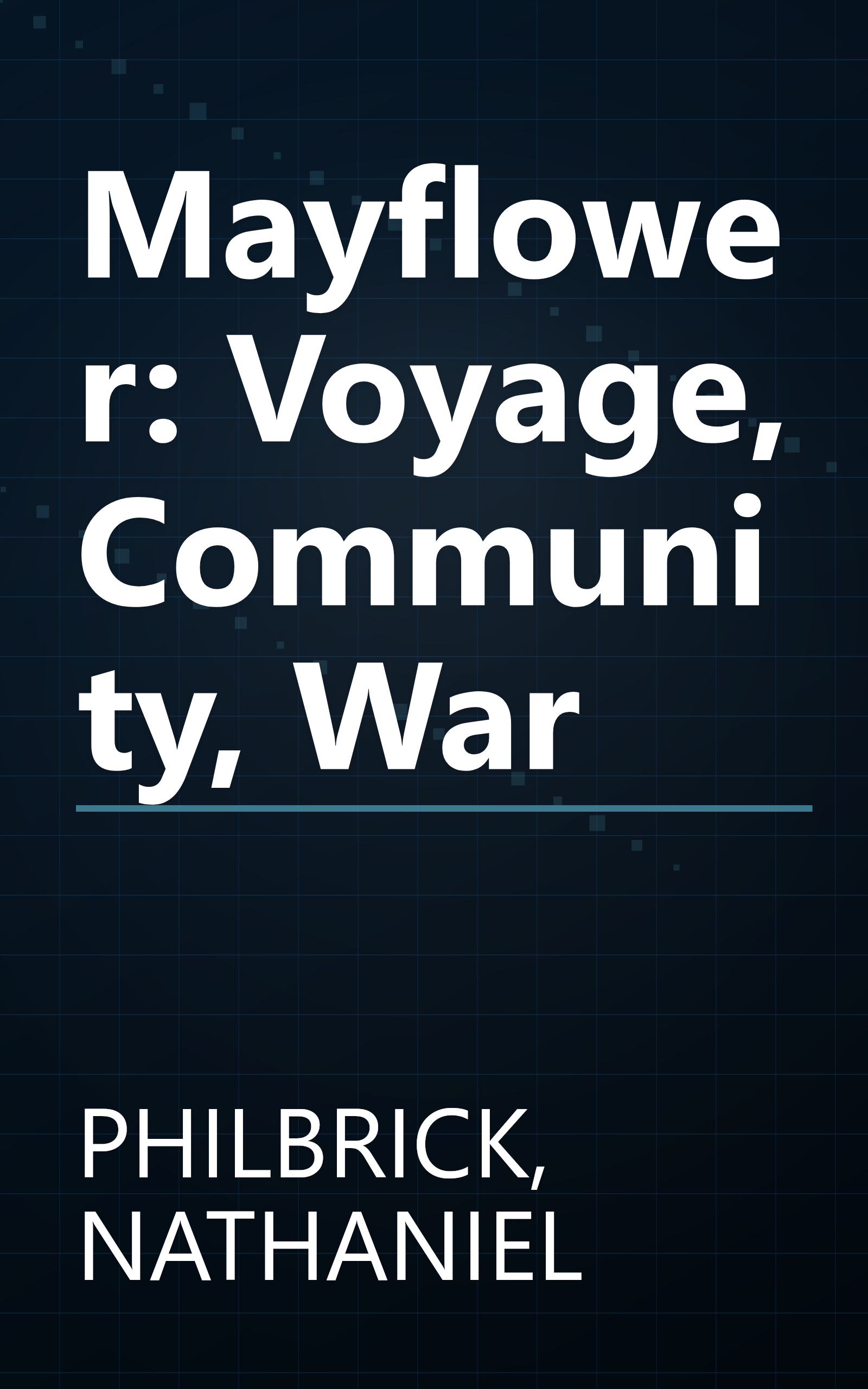 Mayflower: Voyage, Community, War book cover