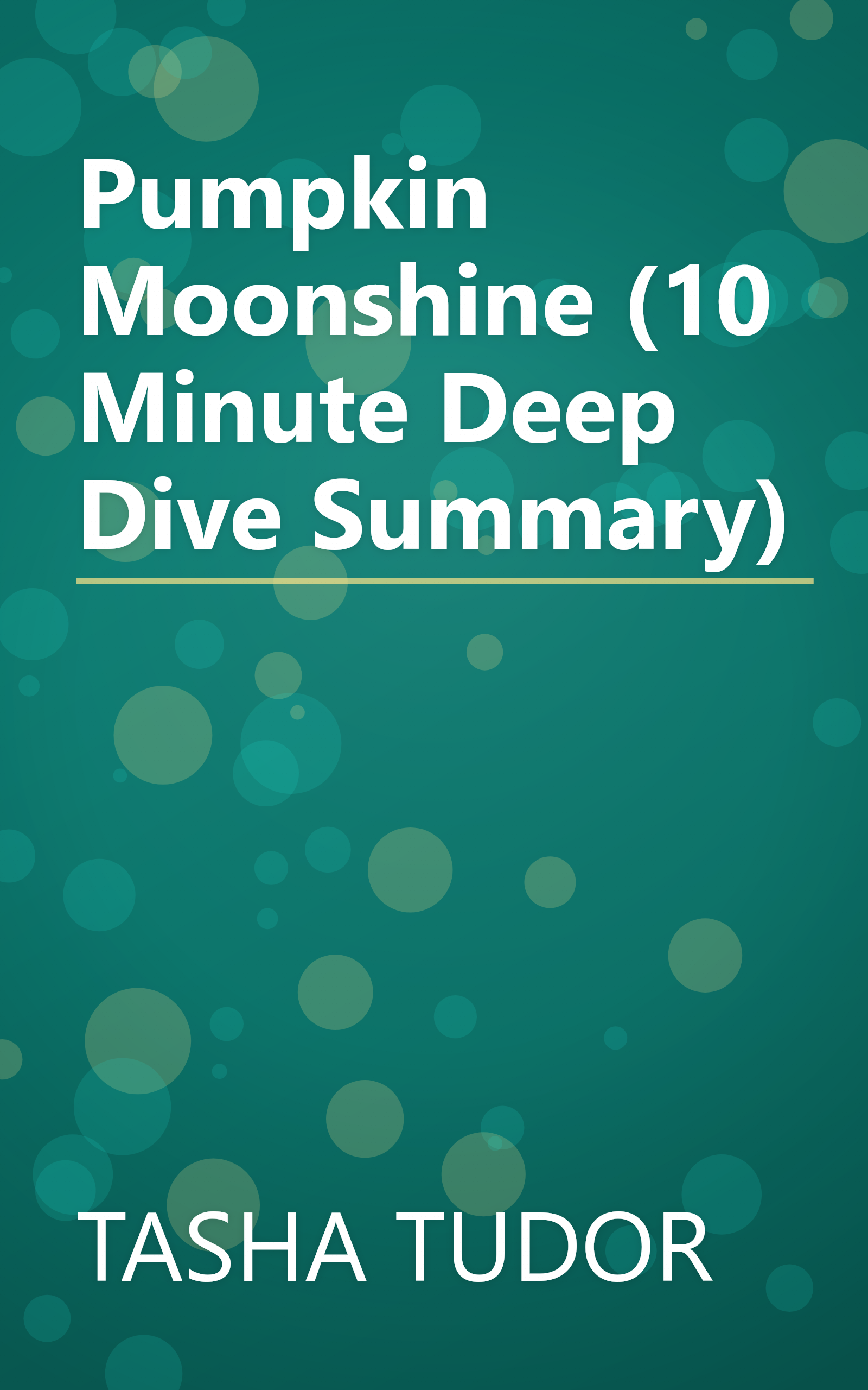 Pumpkin Moonshine (10 Minute   Deep Dive Summary) book cover