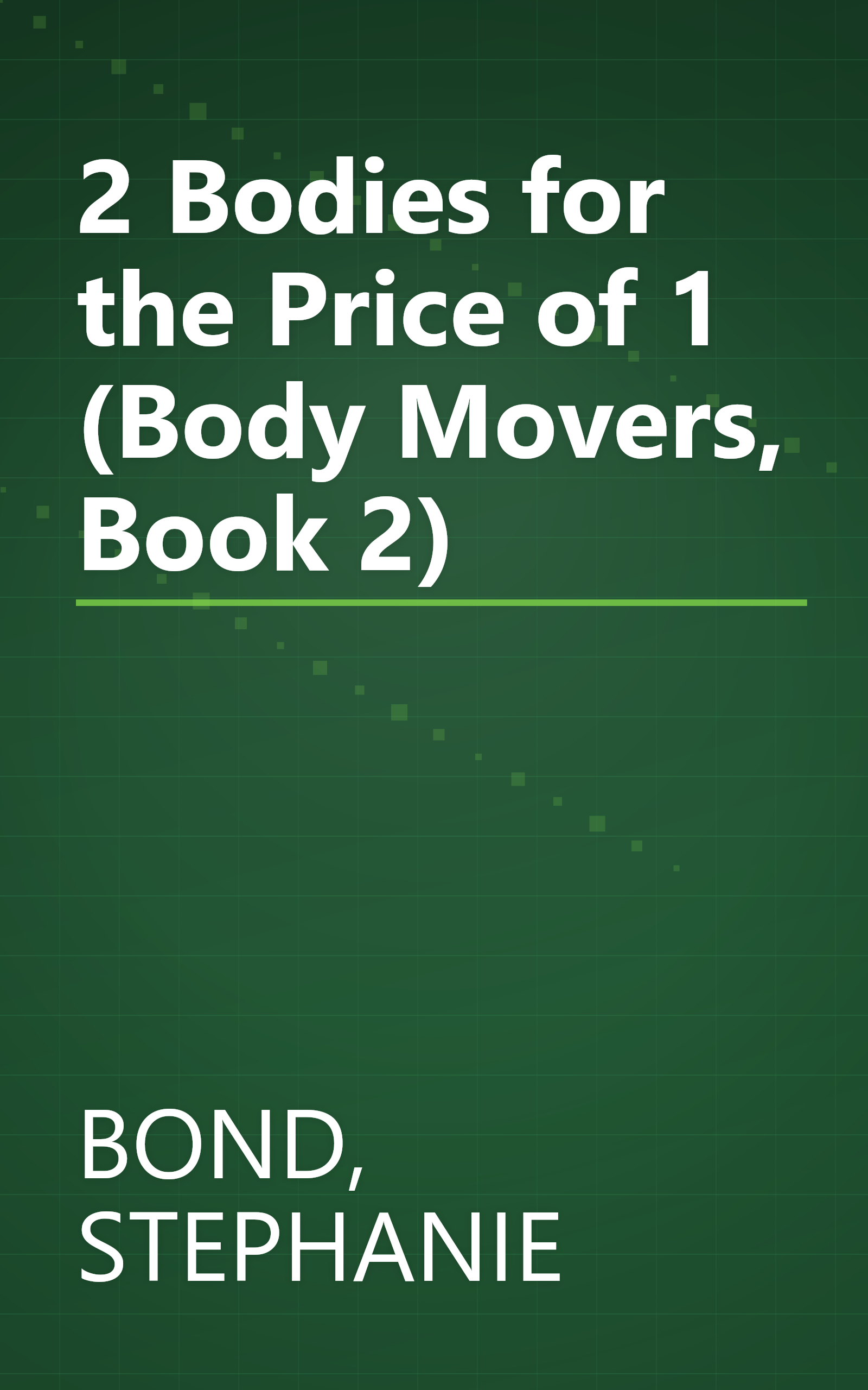 2 Bodies for the Price of 1 (Body Movers, Book 2) book cover