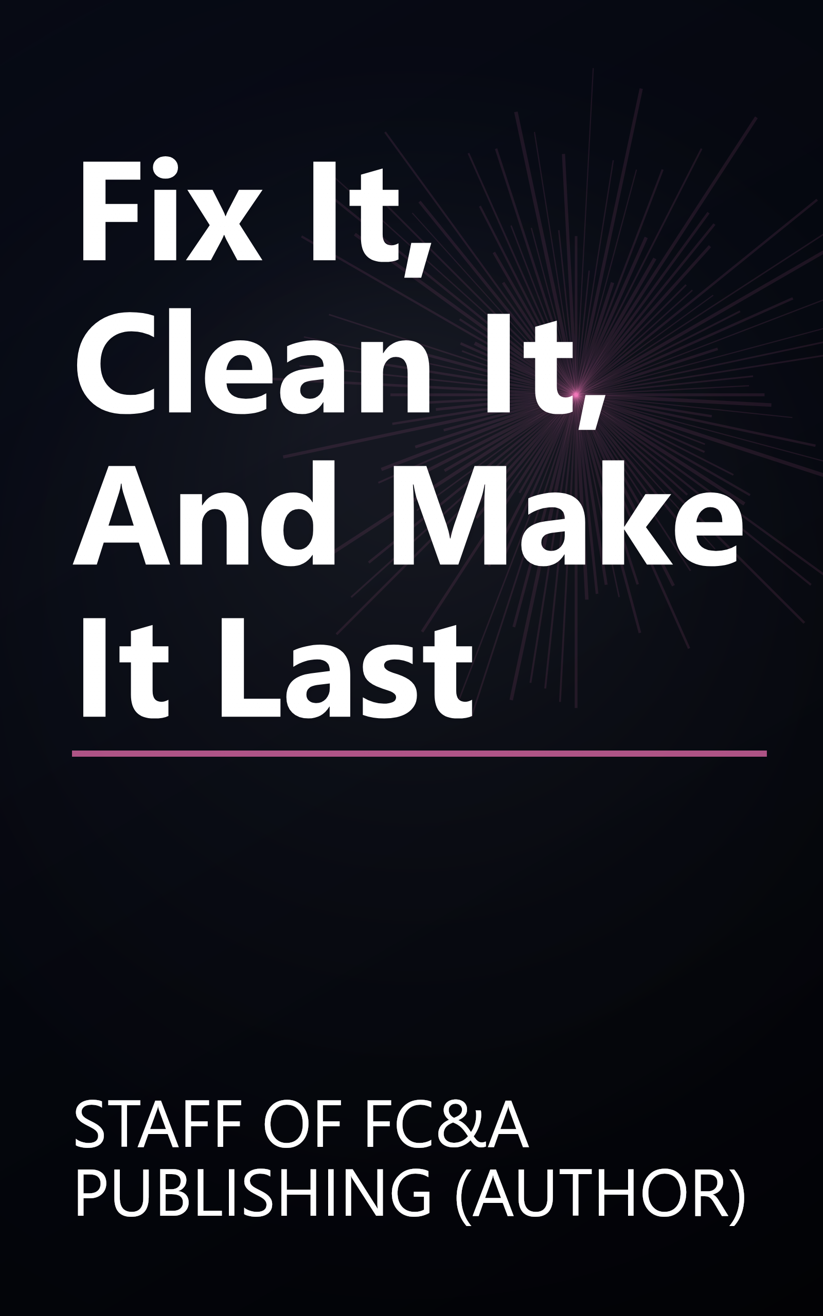 Fix It, Clean It, And Make It Last book cover