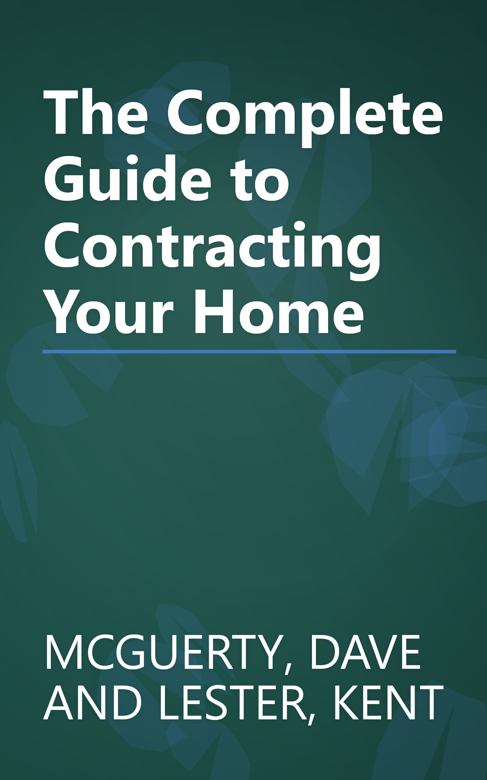 The Complete Guide to Contracting Your Home book cover