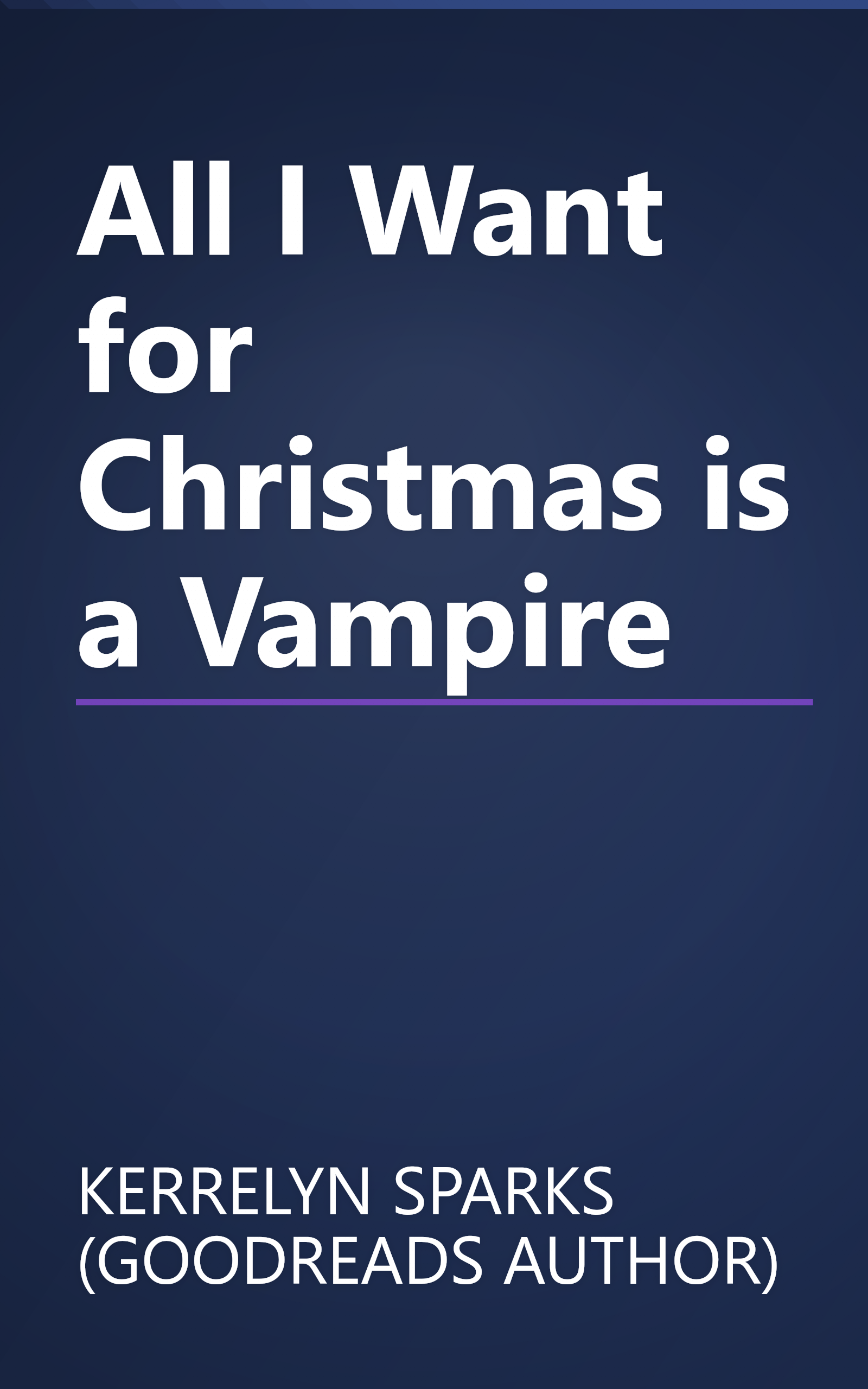 All I Want for Christmas is a Vampire book cover