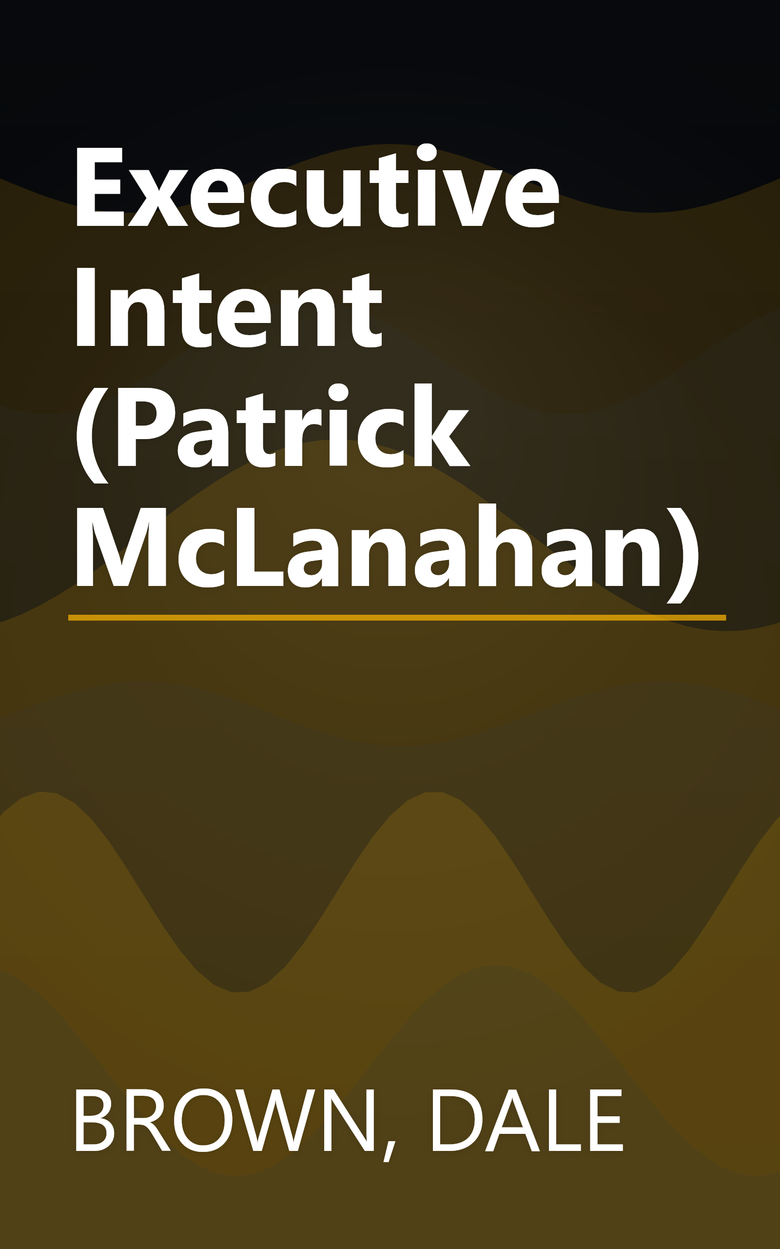 Executive Intent (Patrick McLanahan) book cover