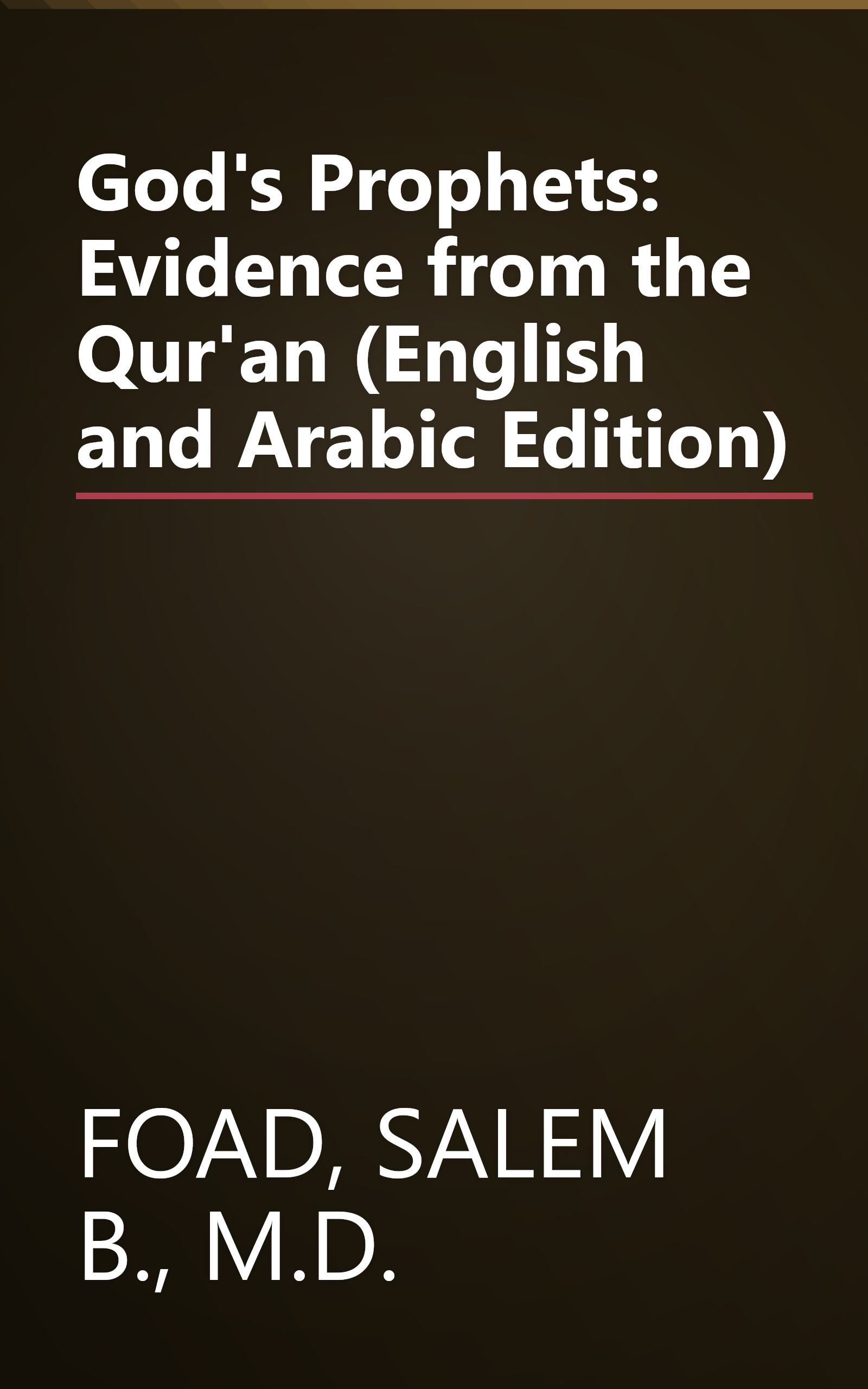 God's Prophets: Evidence from the Qur'an (English and Arabic Edition) book cover