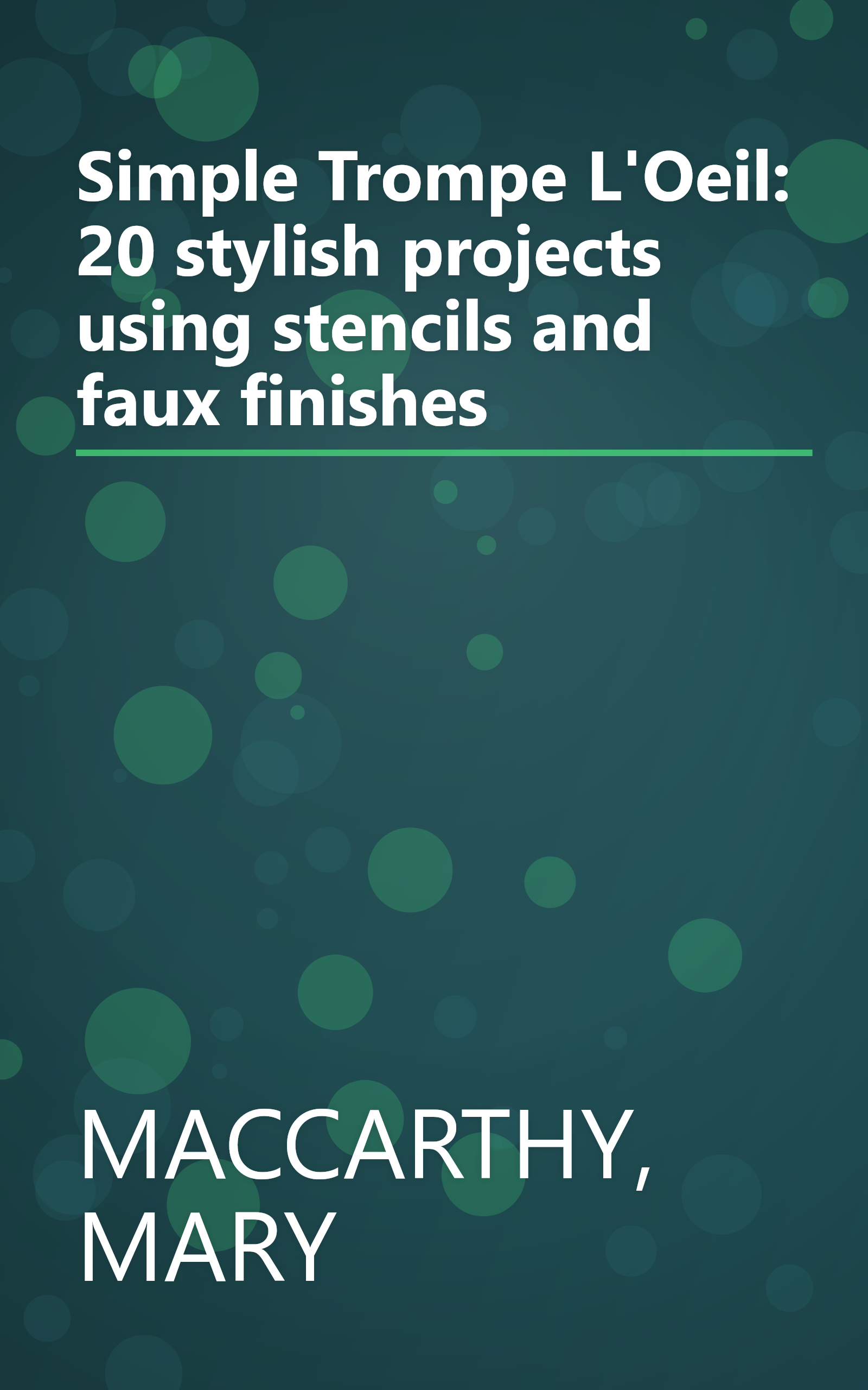 Simple Trompe L'Oeil: 20 stylish projects using stencils and faux finishes book cover