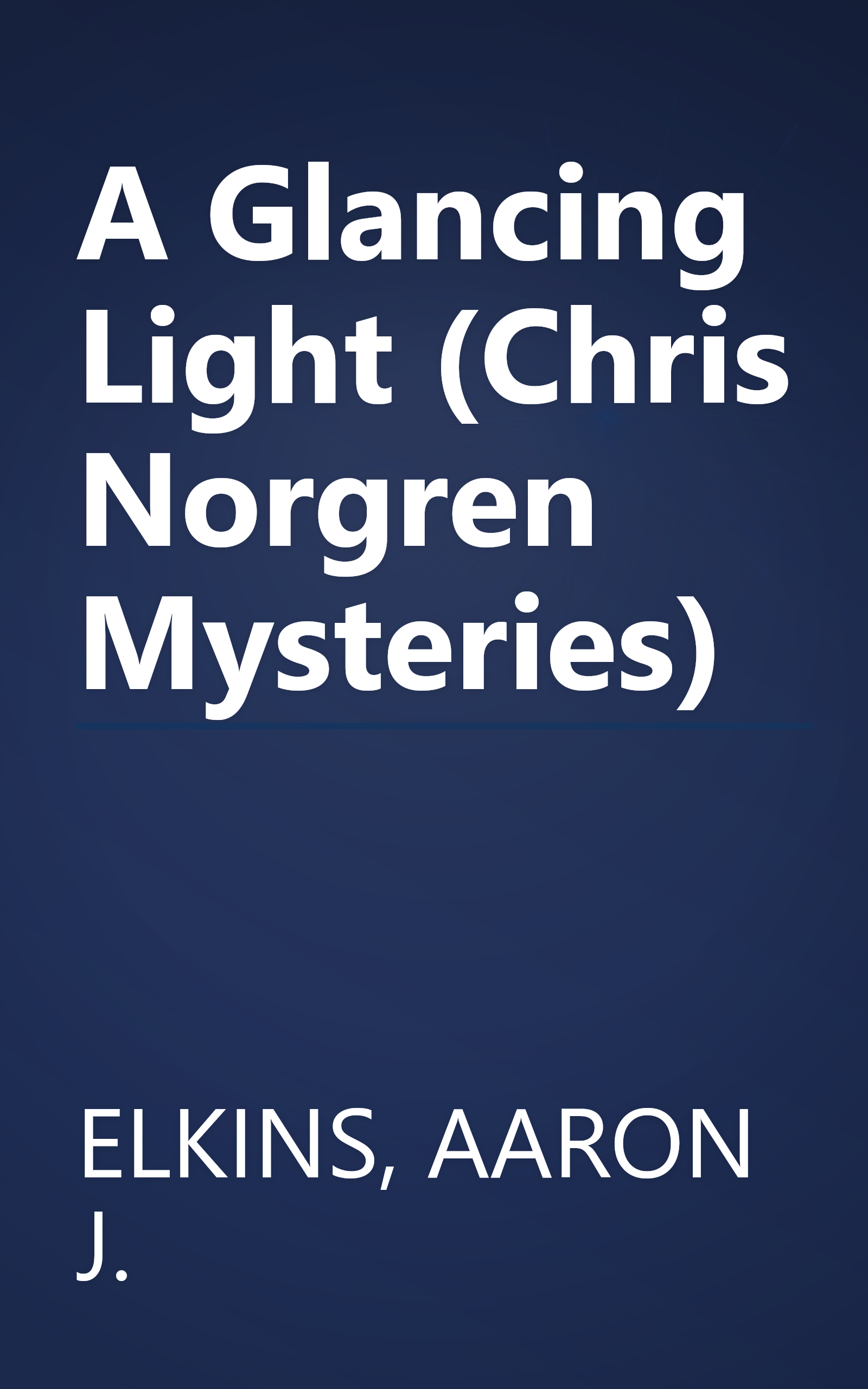 A Glancing Light (Chris Norgren Mysteries) book cover