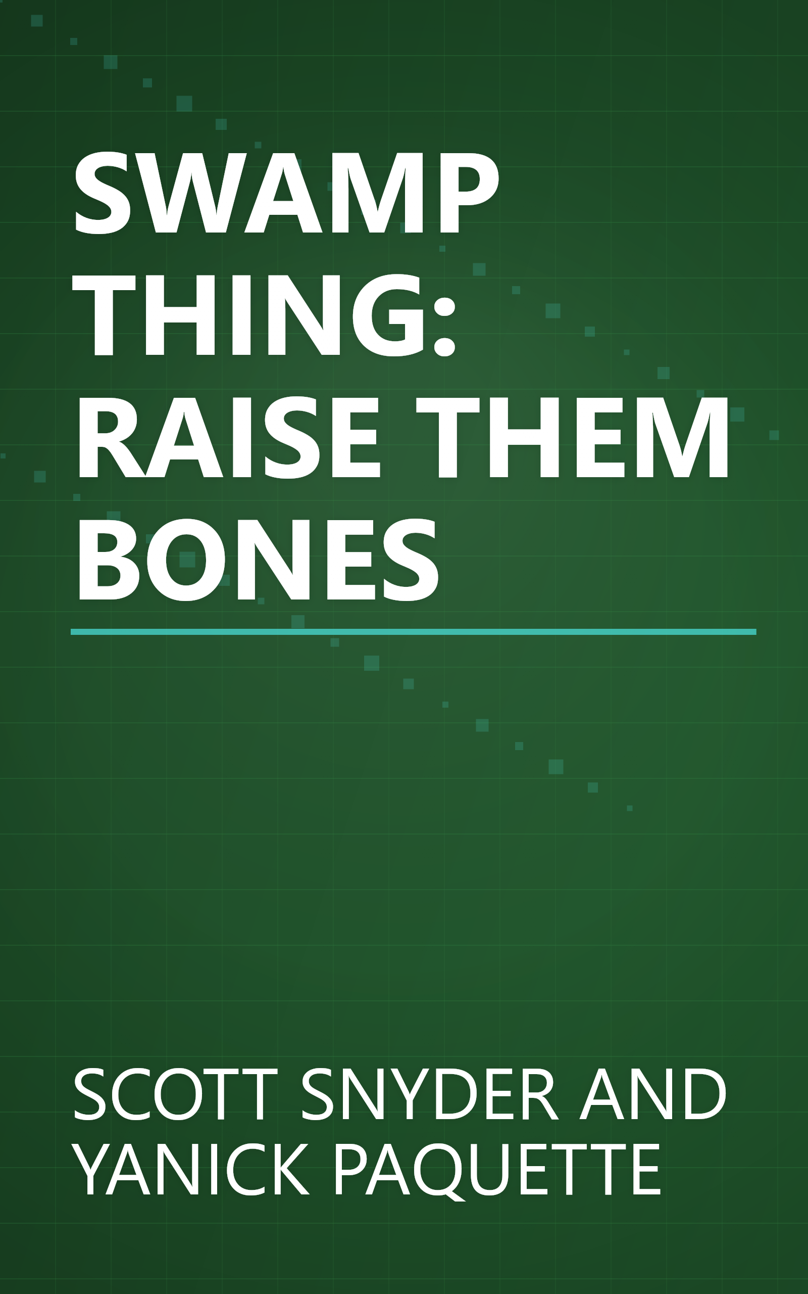 SWAMP THING: RAISE THEM BONES book cover