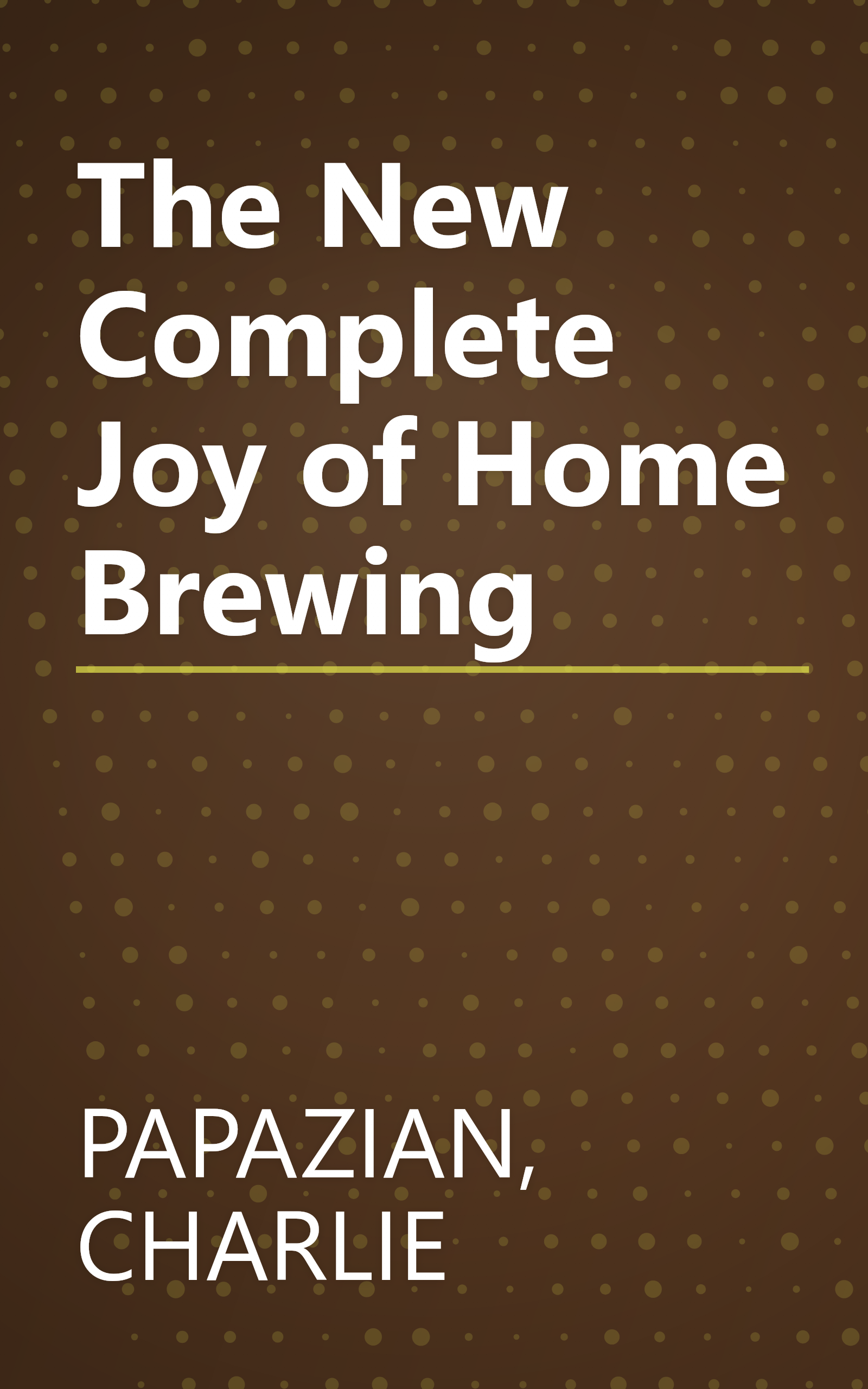 The New Complete Joy of Home Brewing book cover