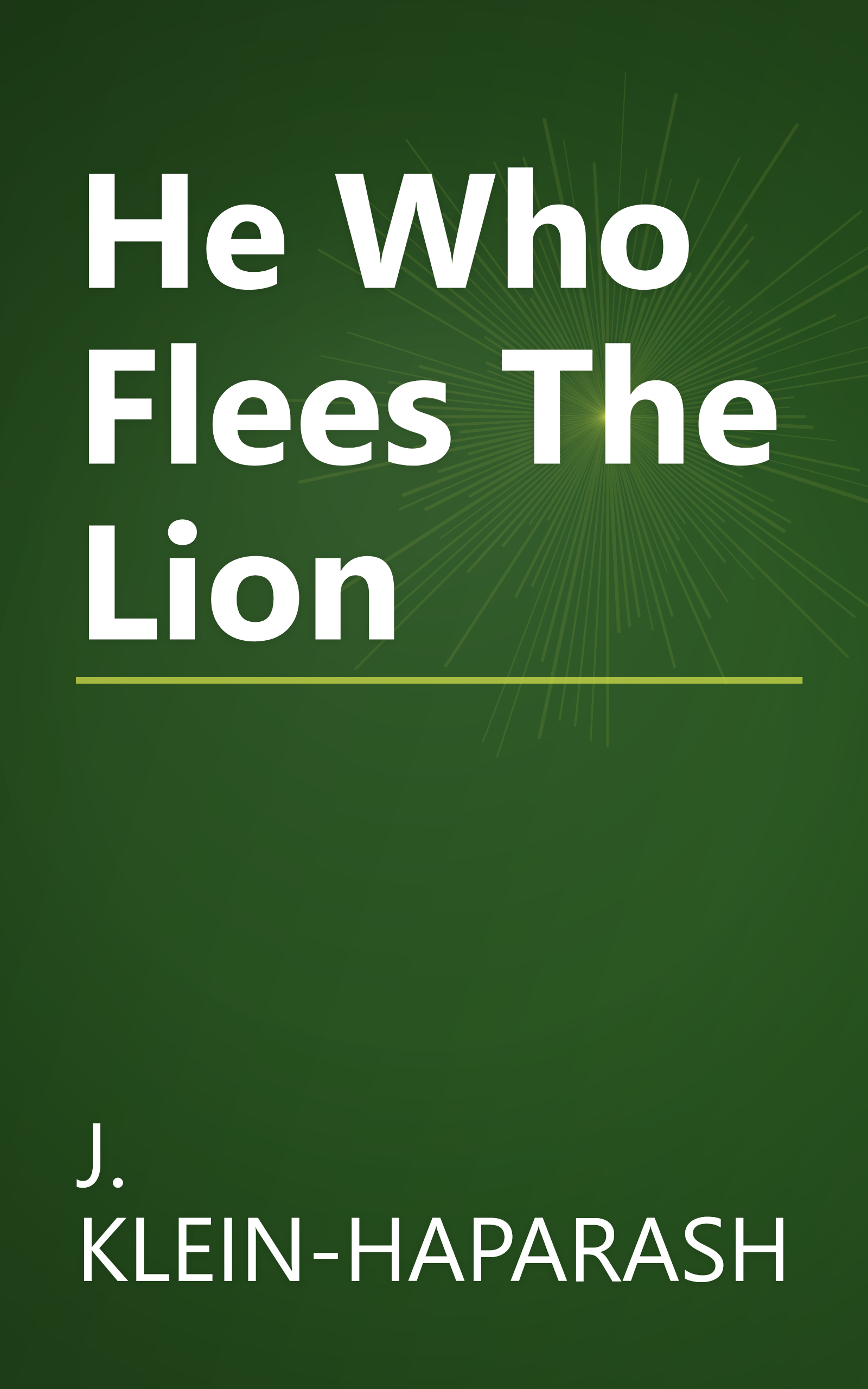 He Who Flees The Lion book cover