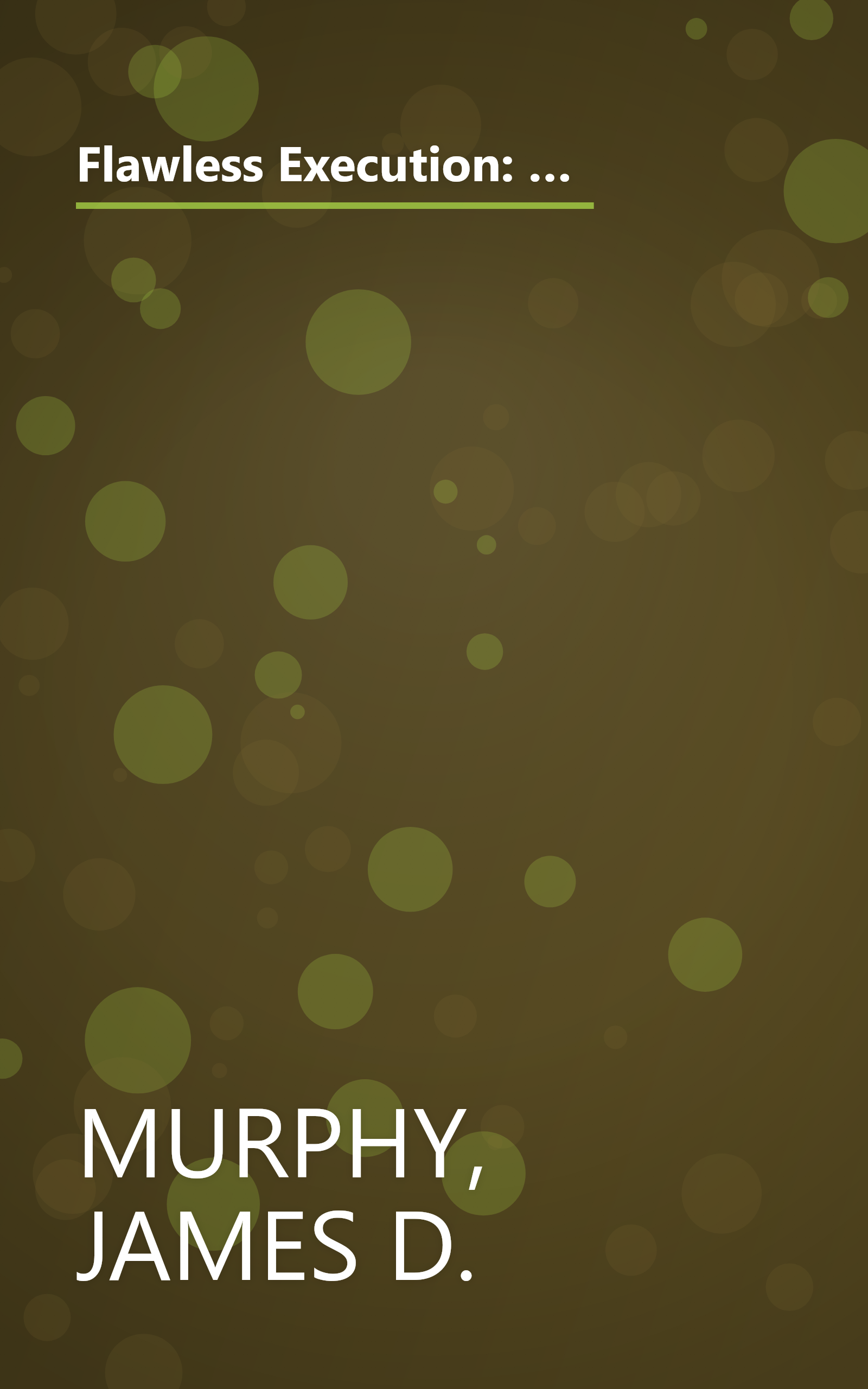 Flawless Execution: Use the Techniques and Systems of America's Fighter Pilots to Perform at Your Peak and Win the Battles of the Business World book cover