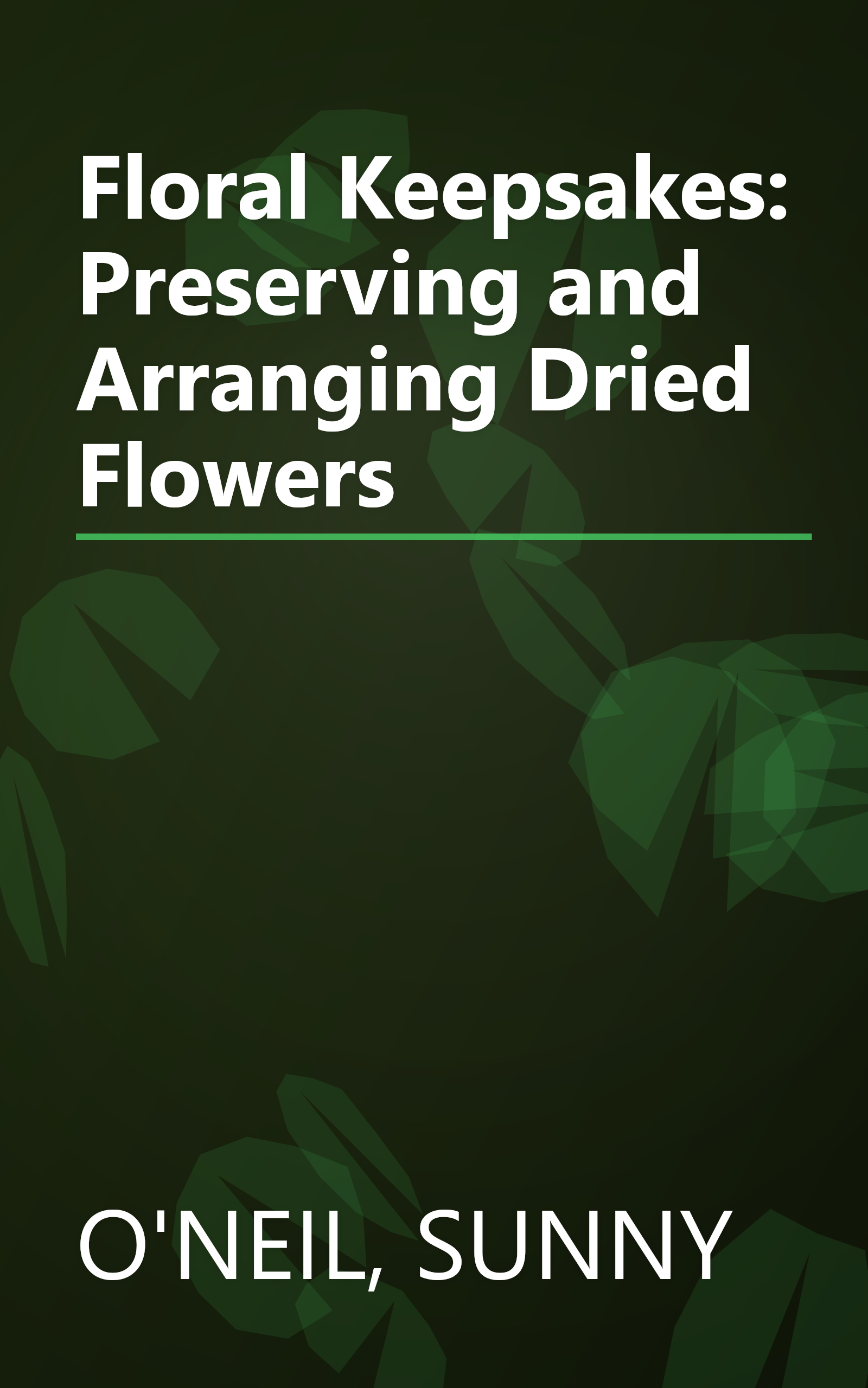 Floral Keepsakes: Preserving and Arranging Dried Flowers book cover