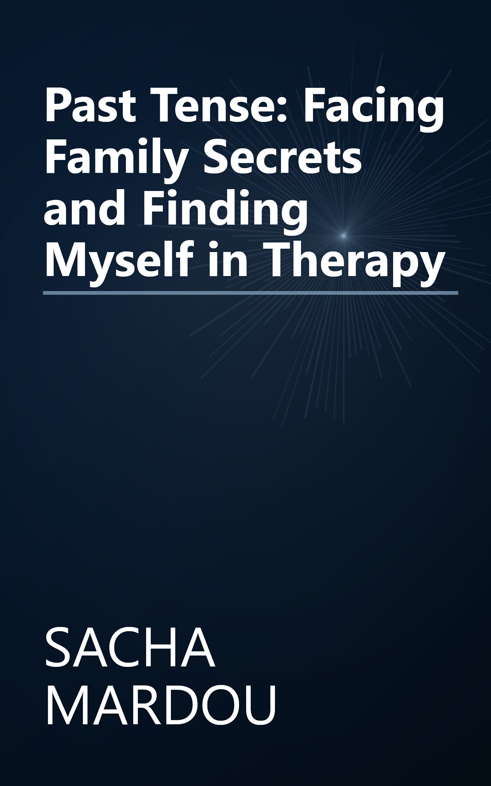 Past Tense: Facing Family Secrets and Finding Myself in Therapy book cover
