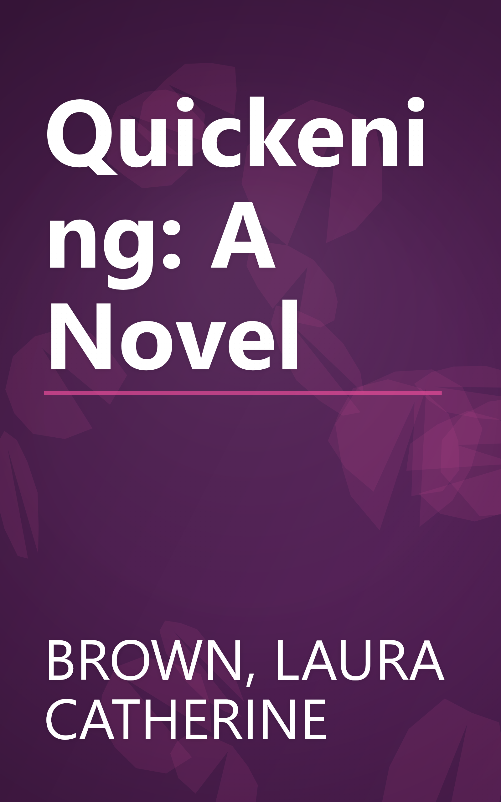 Quickening: A Novel book cover