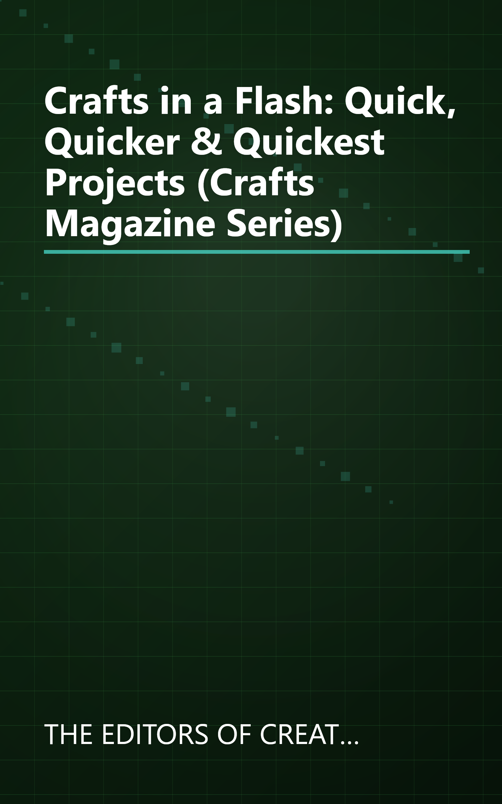 Crafts in a Flash: Quick, Quicker & Quickest Projects (Crafts Magazine Series) book cover