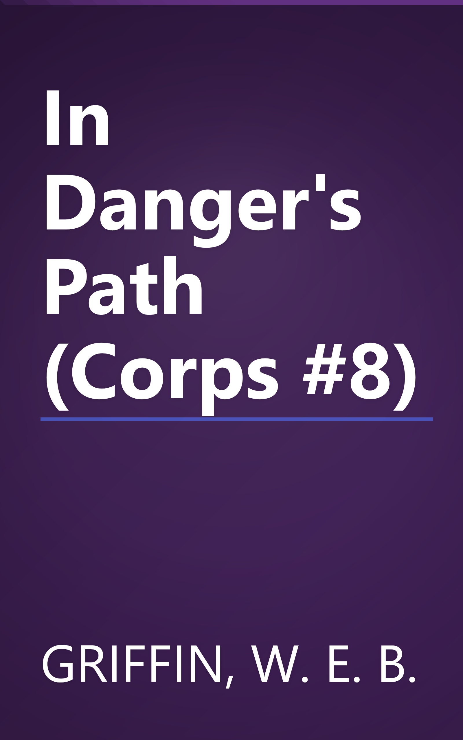 In Danger's Path (Corps #8) book cover