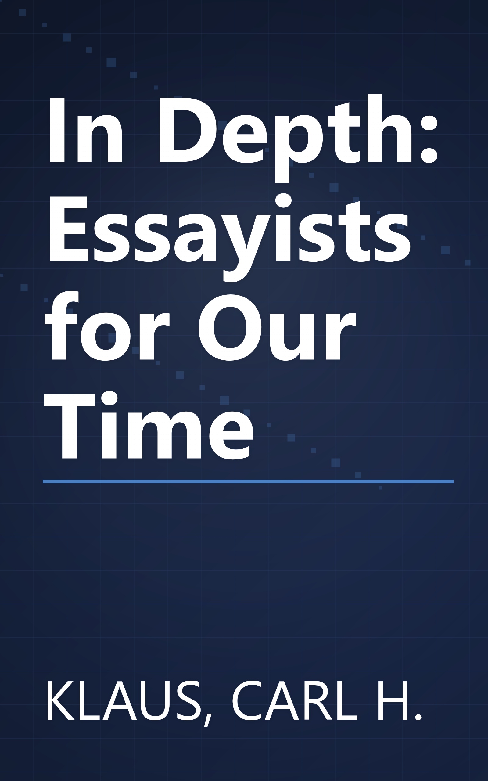 In Depth: Essayists for Our Time book cover