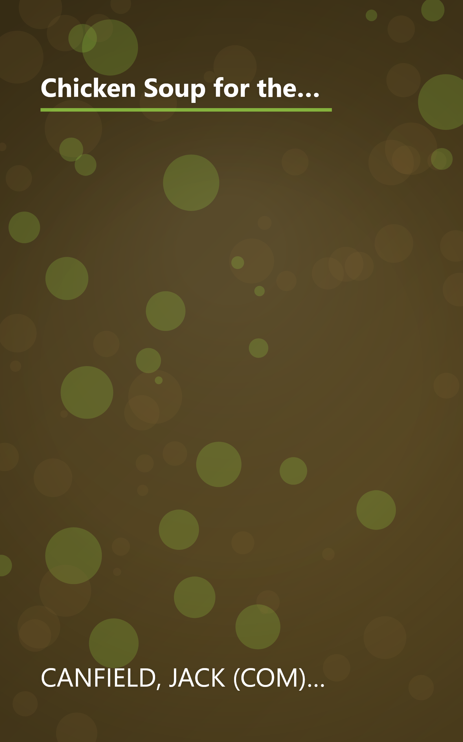 Chicken Soup for the Preteen Soul: 101 Stories of Changes, Choices and Growing Up for Kids, ages 9-13 (Chicken Soup for the Soul) book cover