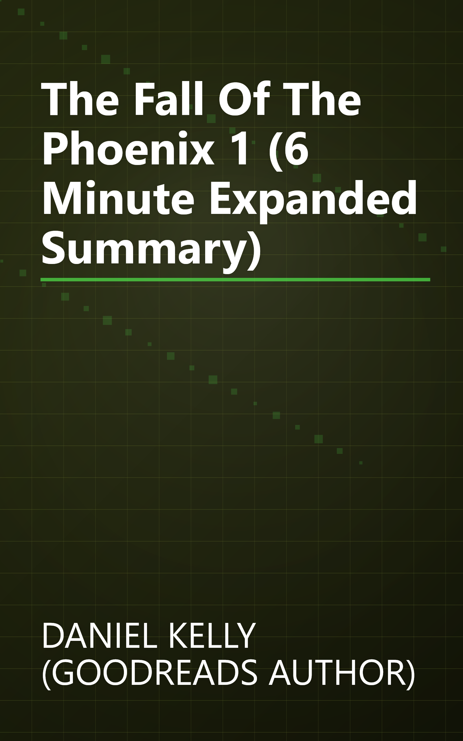 The Fall Of The Phoenix 1 (6 Minute   Expanded Summary) book cover