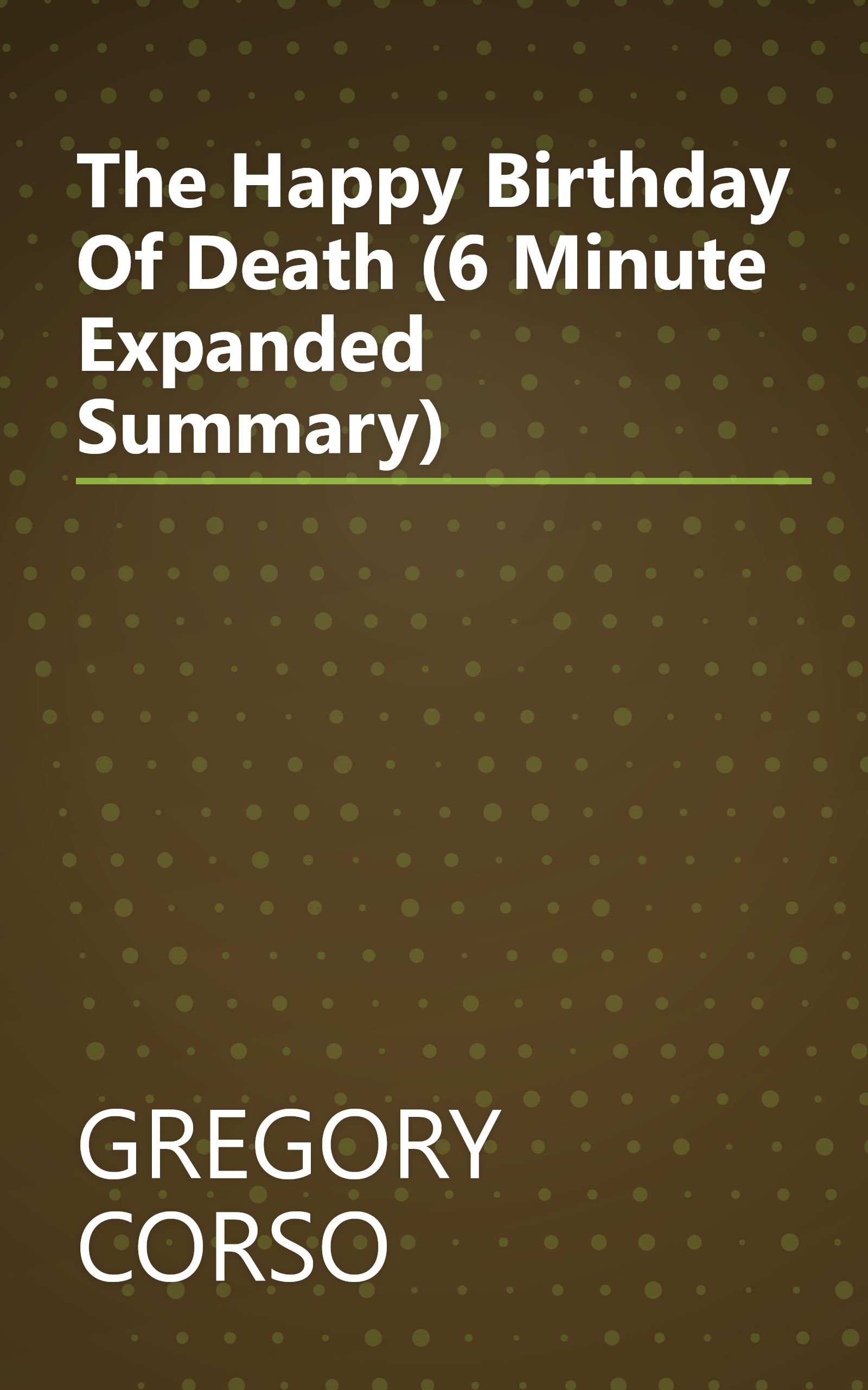 The Happy Birthday Of Death (6 Minute   Expanded Summary) book cover
