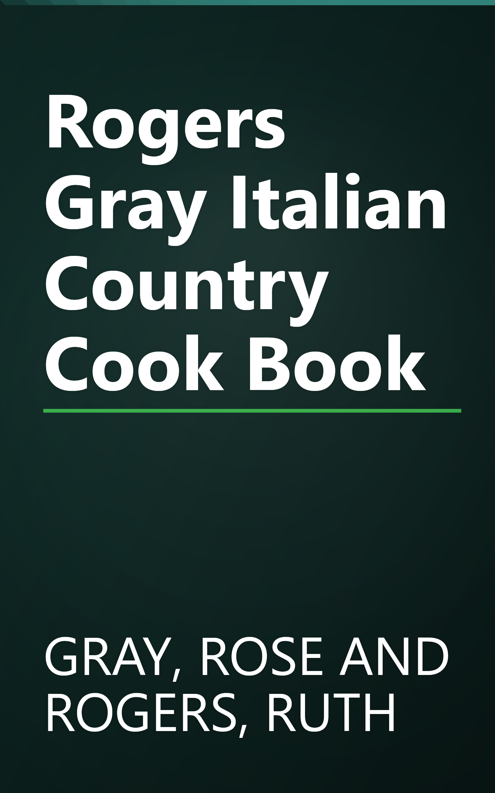 Rogers Gray Italian Country Cook Book book cover