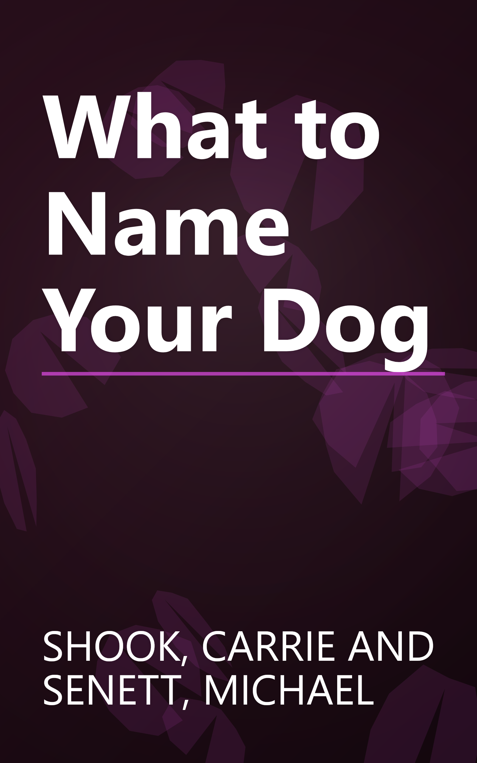 What to Name Your Dog book cover