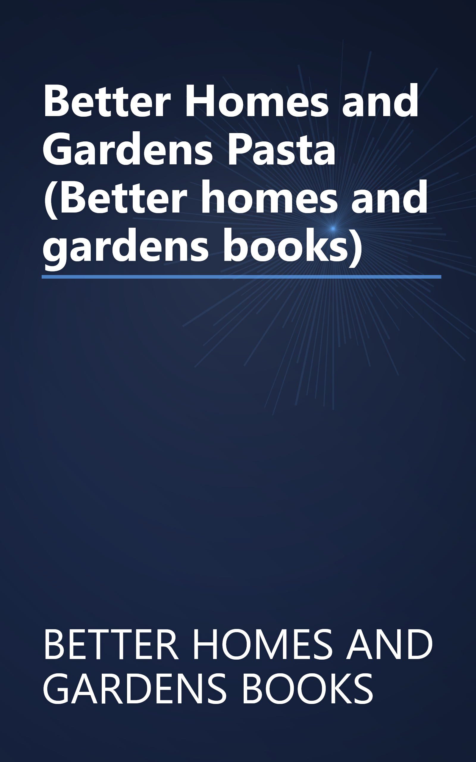 Better Homes and Gardens Pasta (Better homes and gardens books) book cover