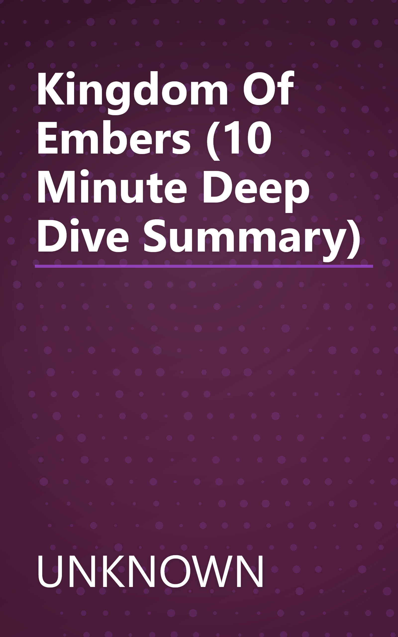 Kingdom Of Embers (10 Minute   Deep Dive Summary) book cover