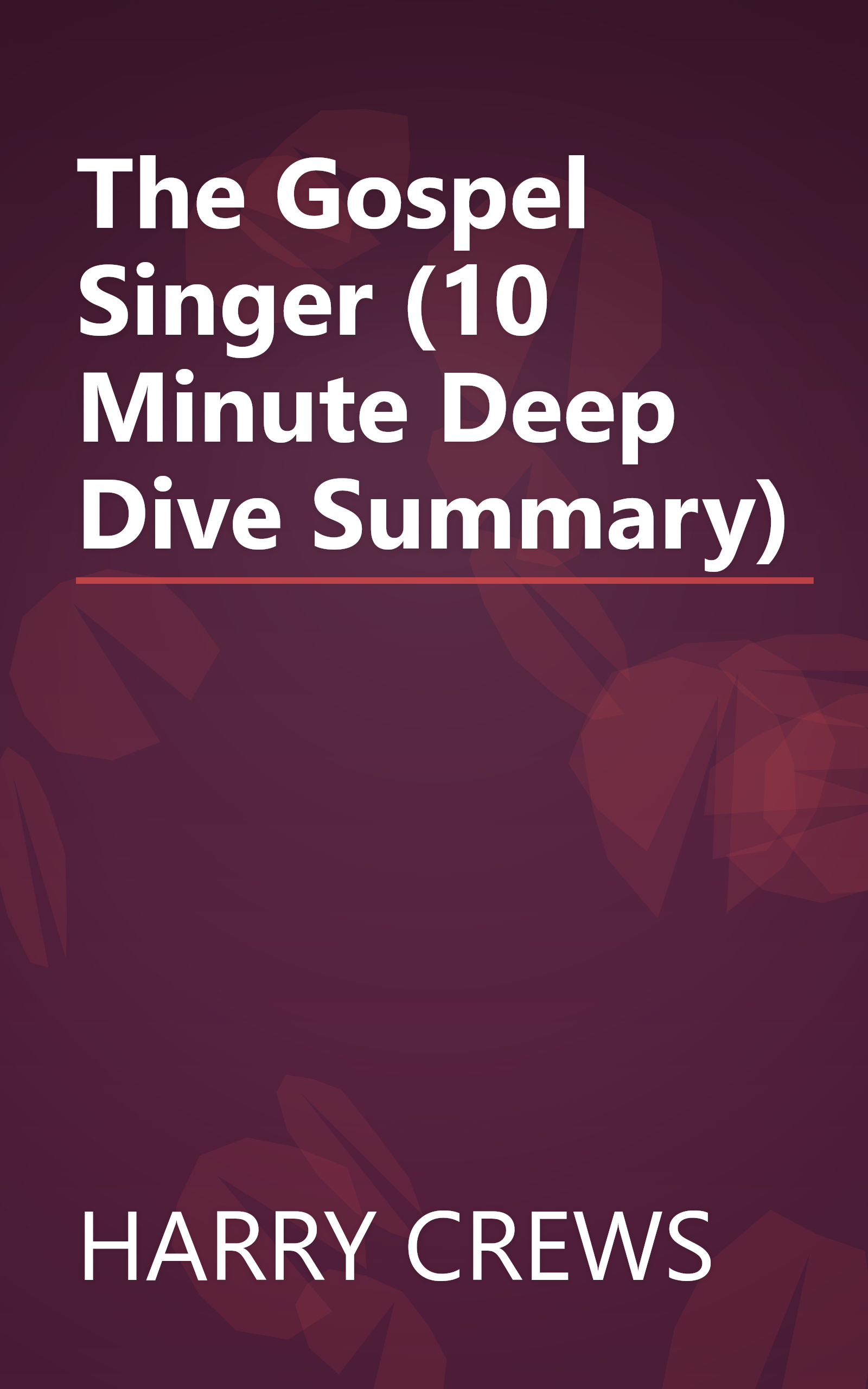 The Gospel Singer (10 Minute   Deep Dive Summary) book cover