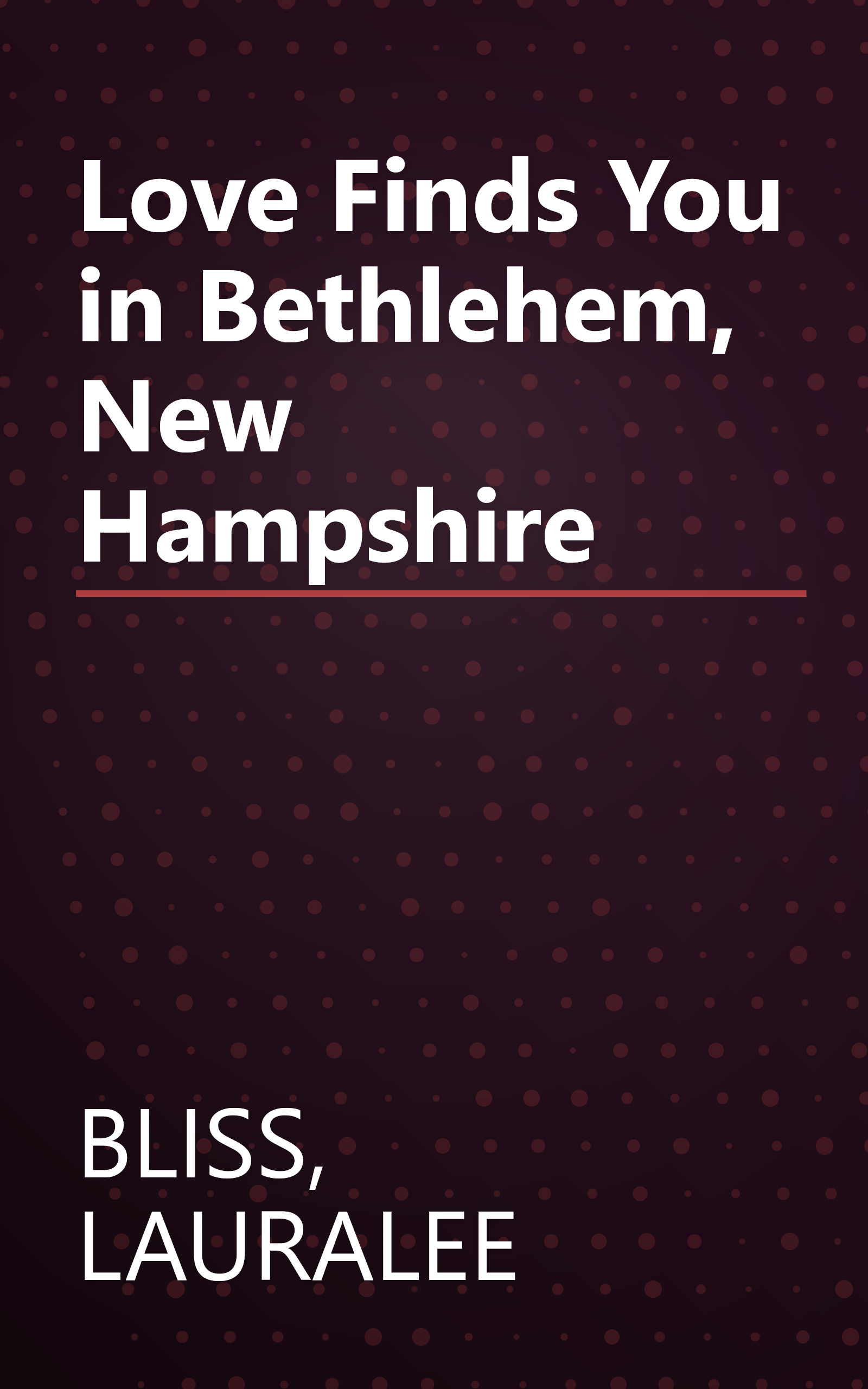 Love Finds You in Bethlehem, New Hampshire book cover